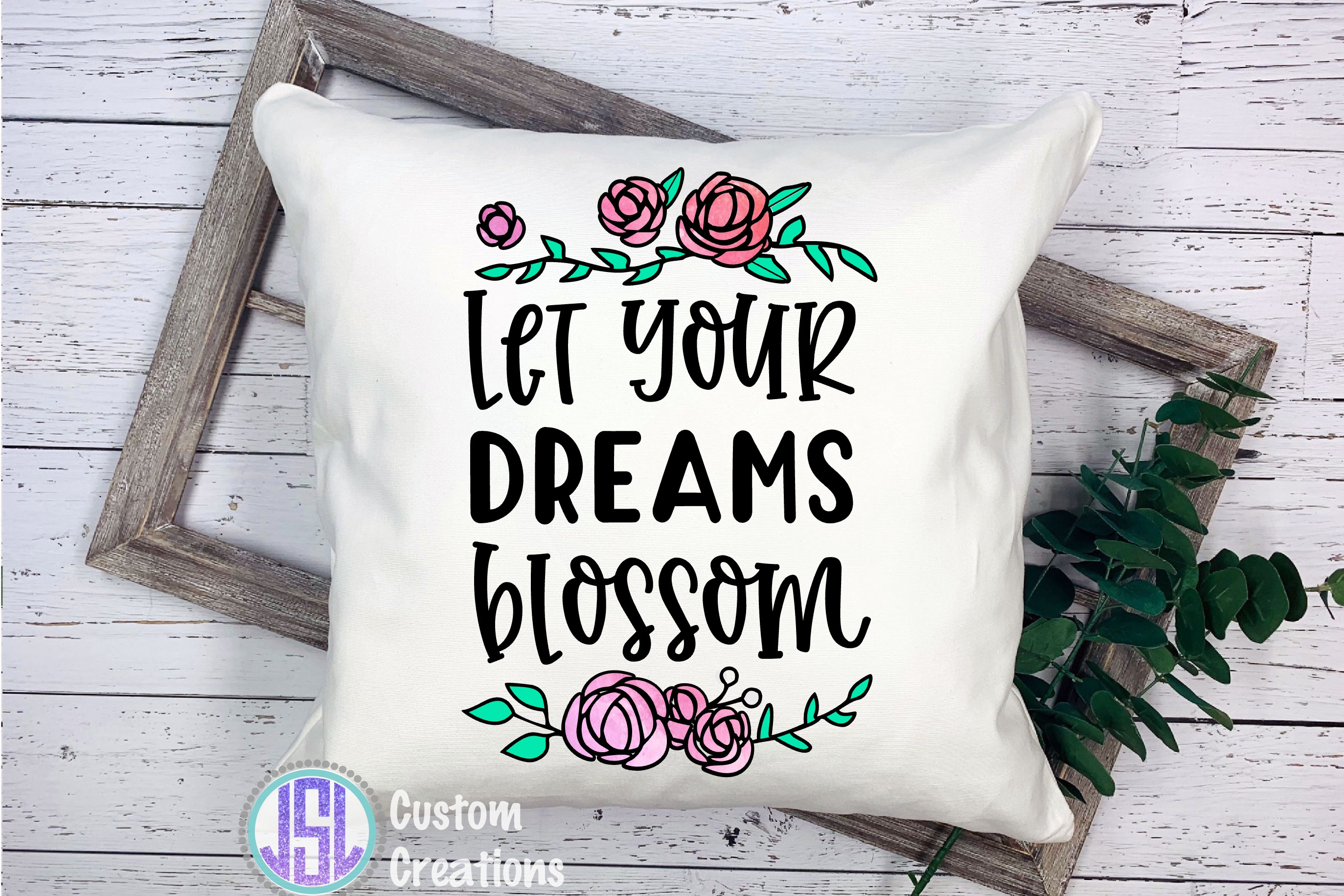 Let Your Dreams Blossom| SVG DXF EPS PNG