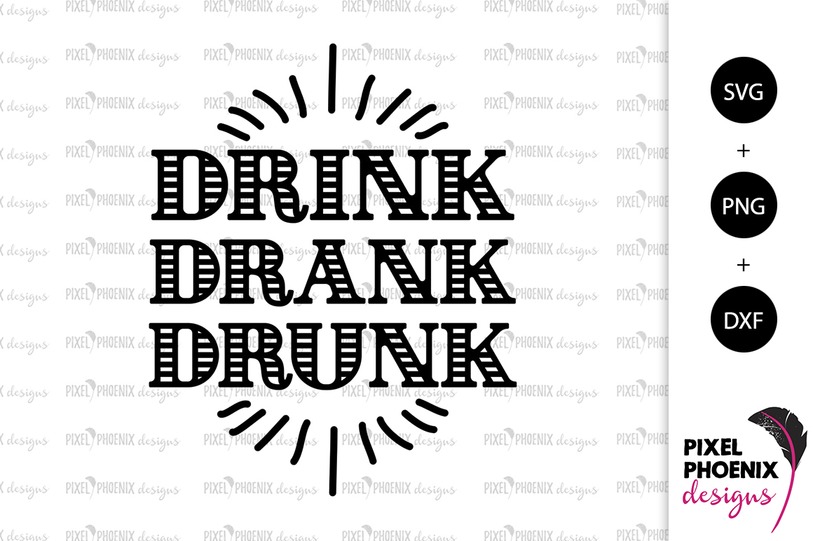 Drink Drank Drunk SVG (196276) | SVGs | Design Bundles