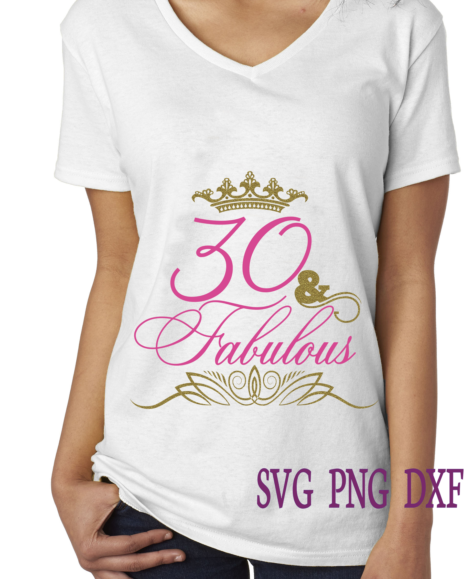 30 and Fabulous SVG DXF PNG 30 svg Birthday svg thirty Birthday svg ...