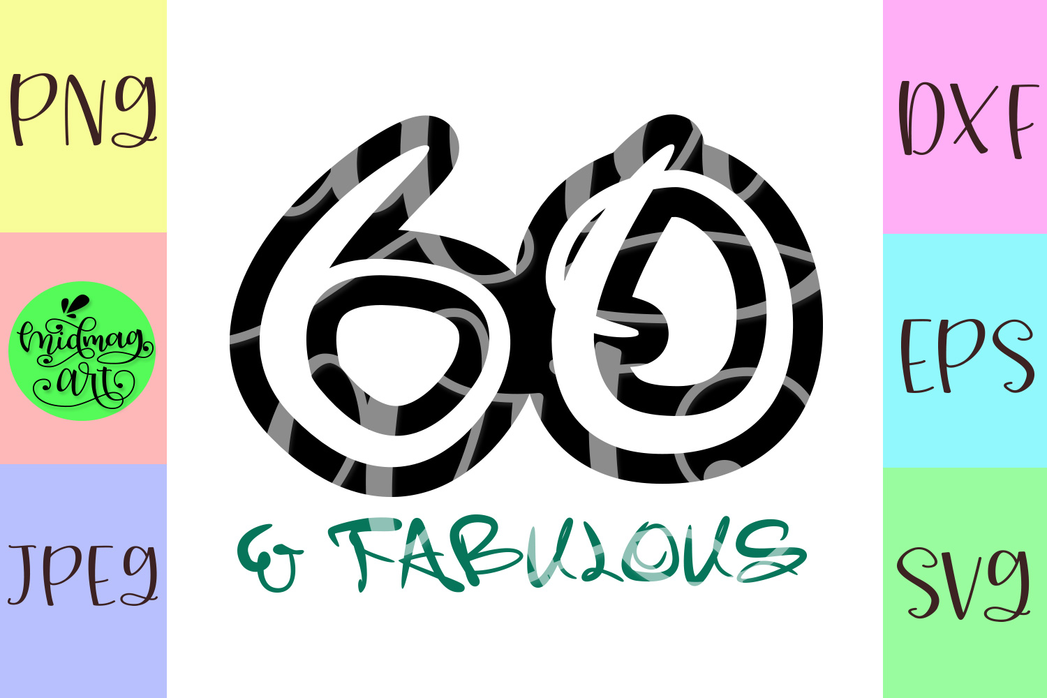60 and fabulous svg, 60th birthday svg (288983) | SVGs | Design Bundles