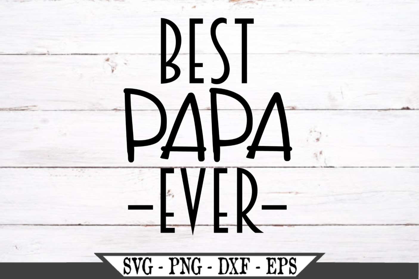 Funny Best Papa Ever SVG