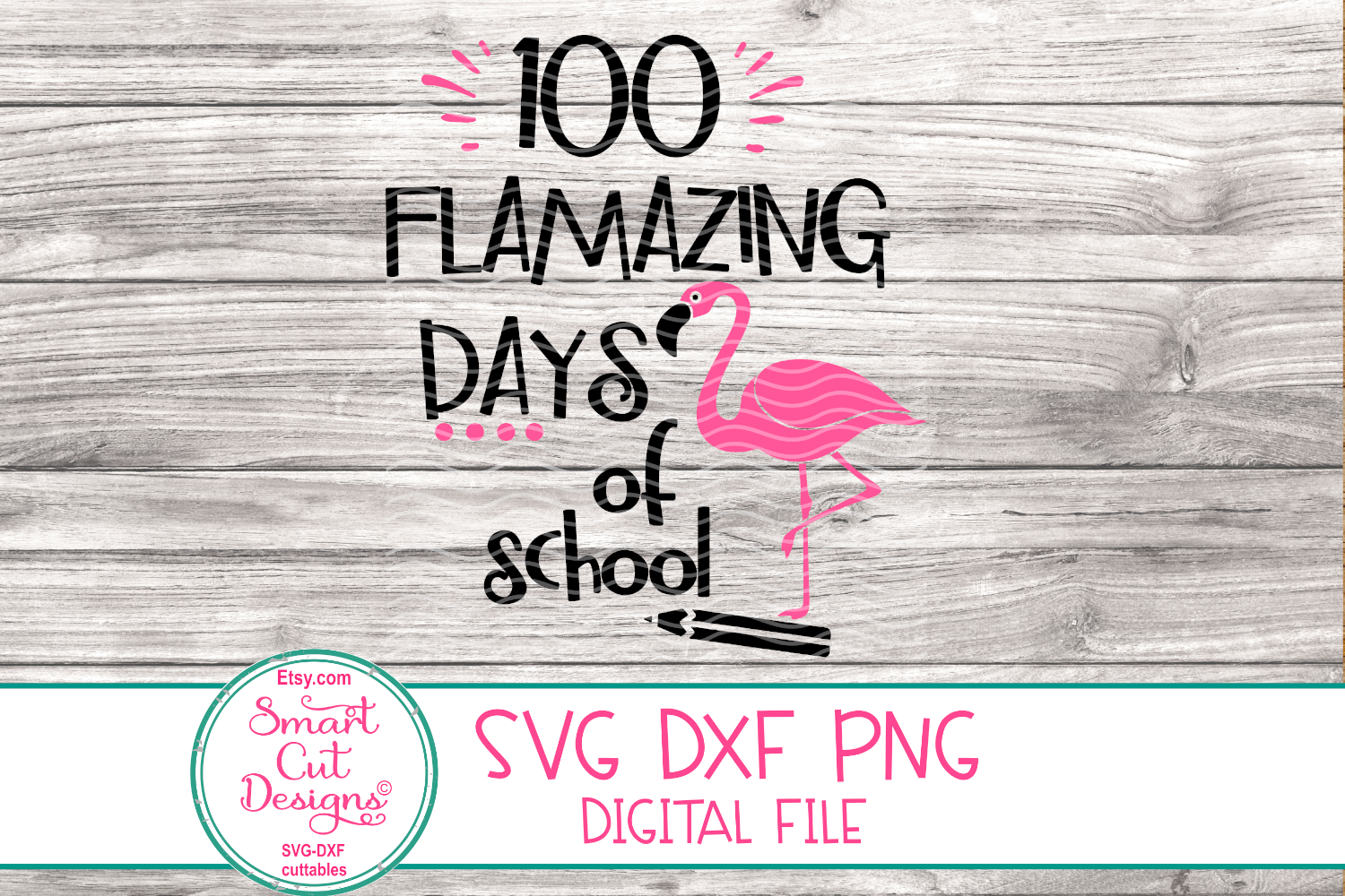 100 days of School SVG, Flamingo,100 Flamazing Days SVG, DXF (194846 ...