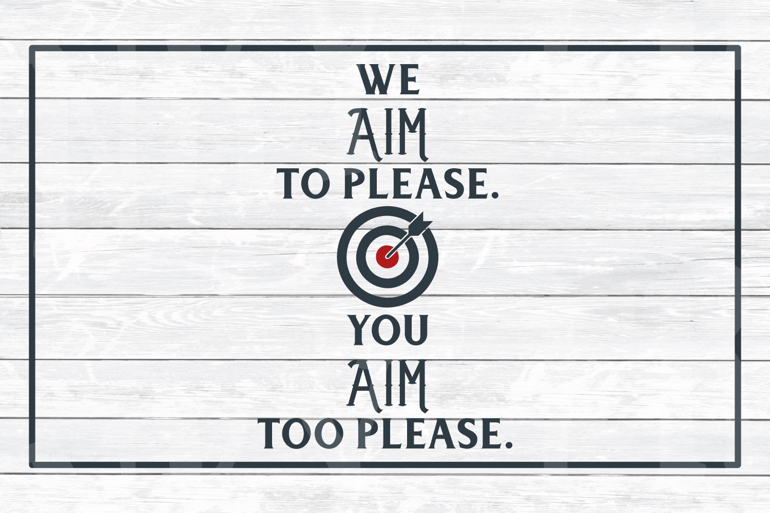 We Aim To Please You Aim Too Please - Funny Bathroom SVG