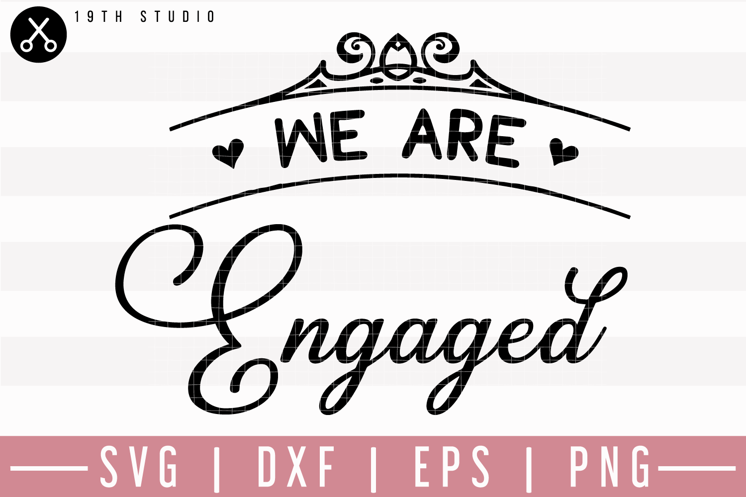 We Are Engaged SVG | M27F26