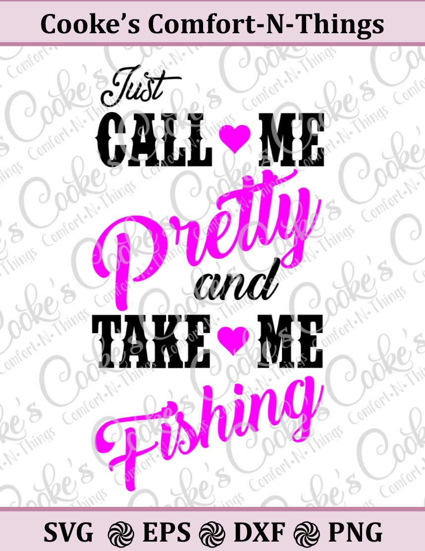 Just call me pretty and take me fishing