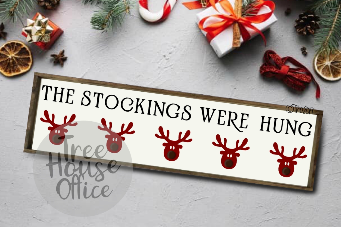 The Stockings Were Hung, Stocking Holder Sign, Reindeer SVG
