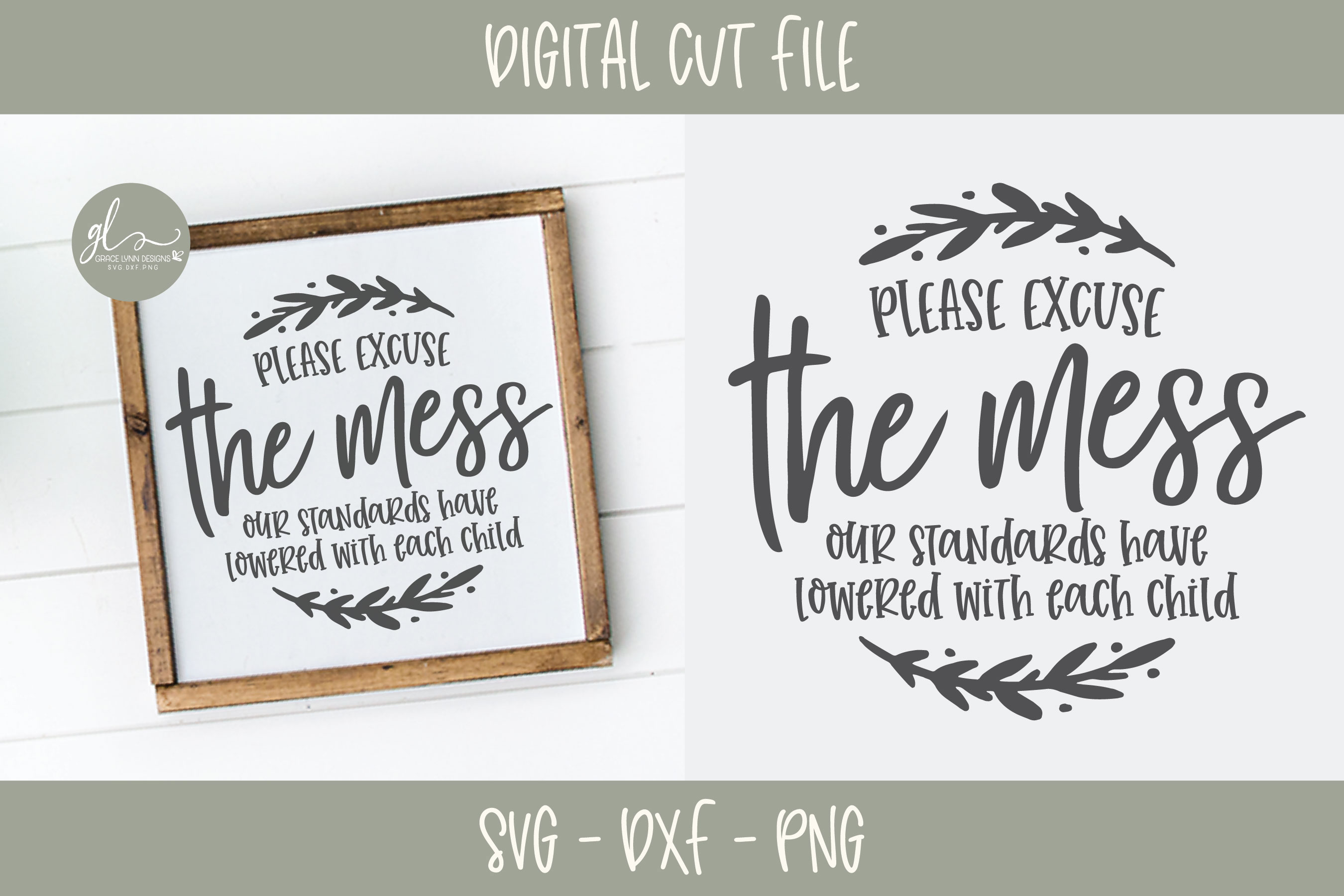 Please Excuse The Mess Our Standards Have Lowered - SVG