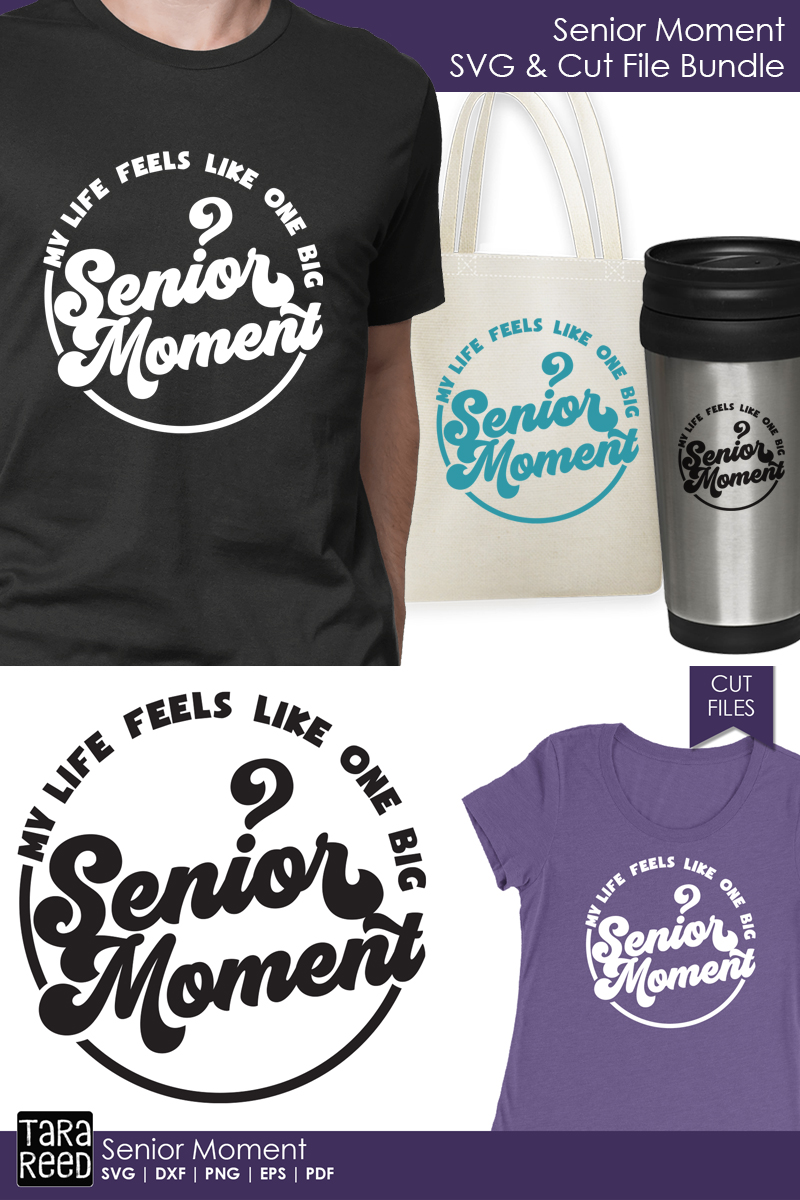 Senior Moment - SVG and Cut Files for Crafting (252557) | Cut Files ...