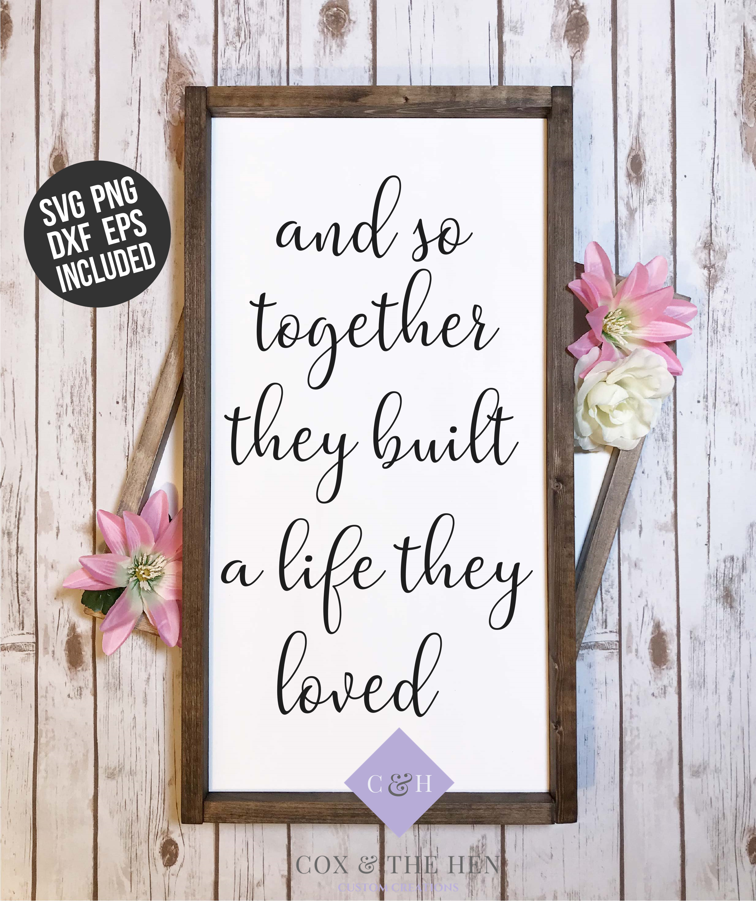 And so together they built a life they loved Wood Sign SVG (80963 ...