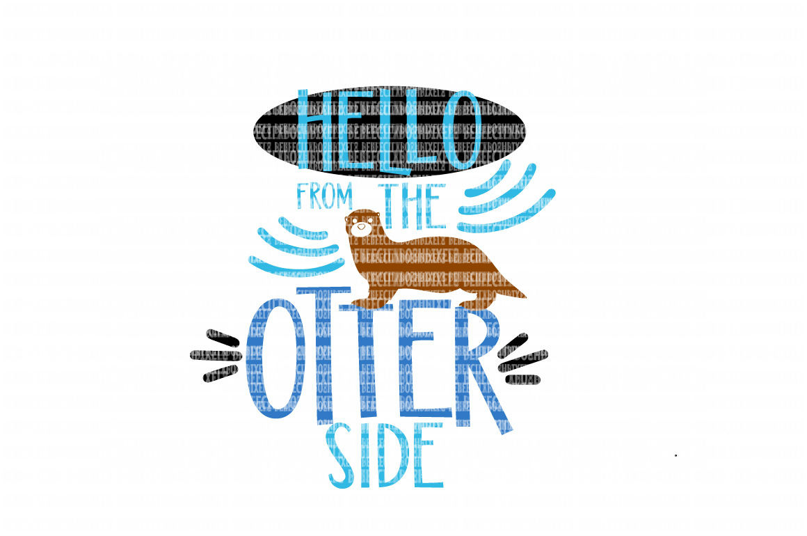 Hello From The Otter Side SVG Files for Silhouette and Cricut Design ...