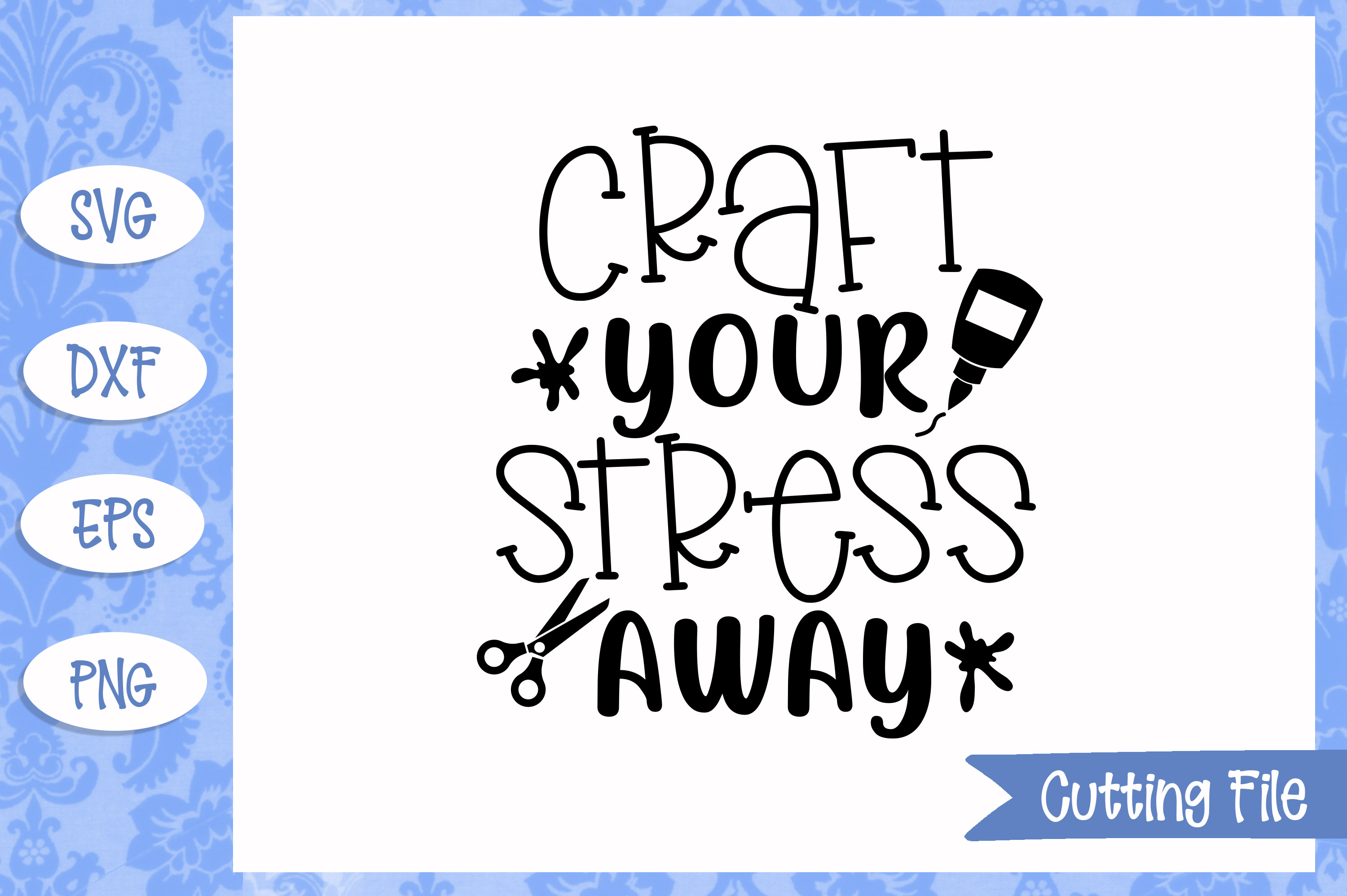 Craft your stress away SVG File