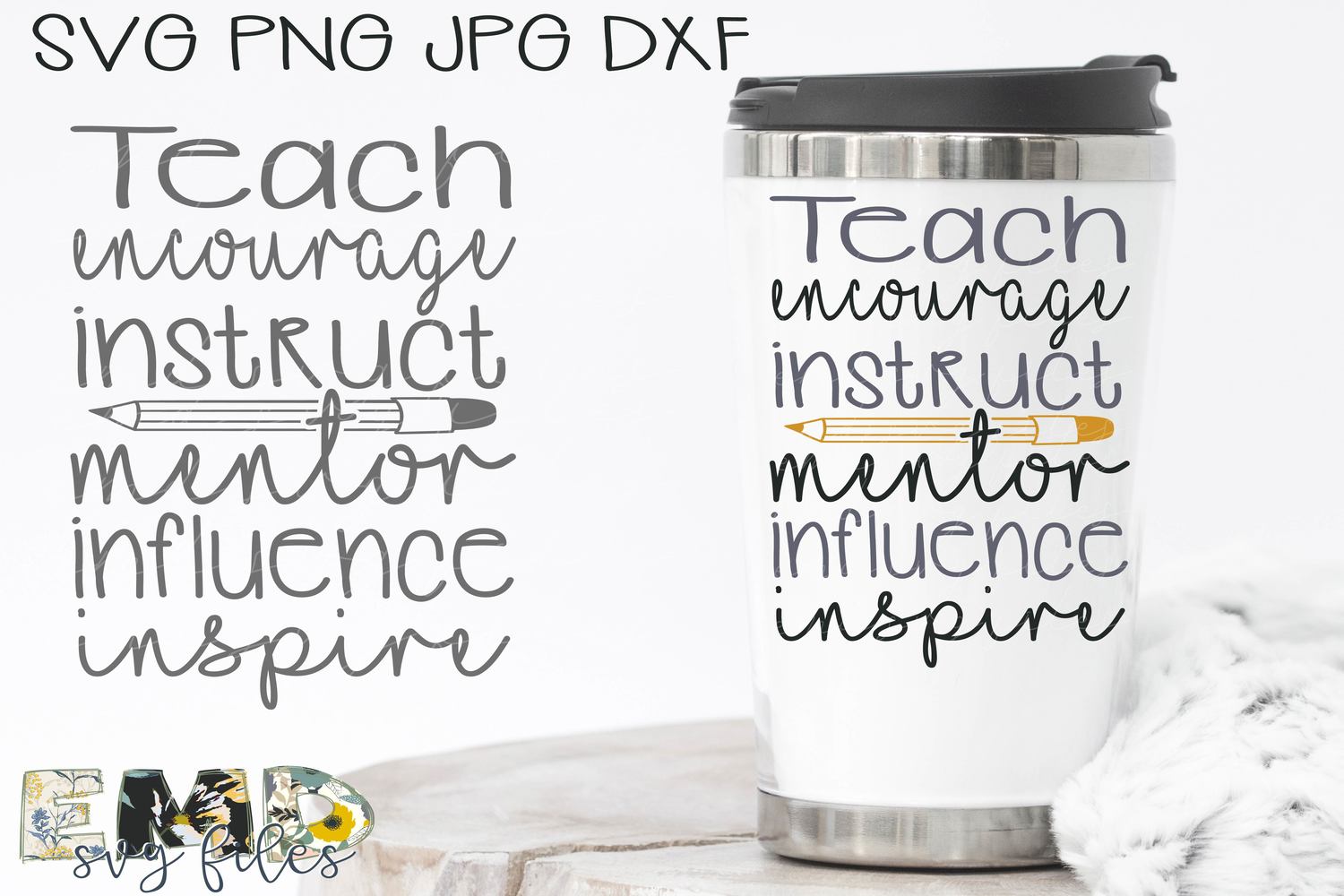 Teach Encourage Instruct Mentor Praise Influence Inspire Svg Teach Encourage Instruct Mentor Praise Influence Inspire Svg