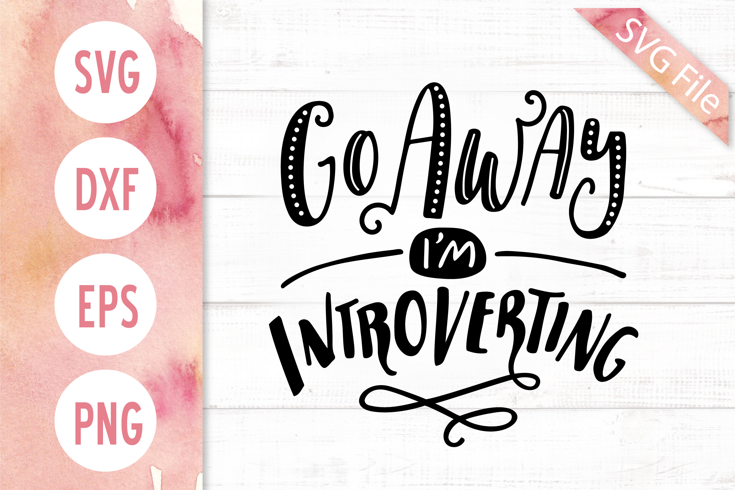 Introvert SVG Files DXF PNG EPS JPG Go Away I'm Introverting