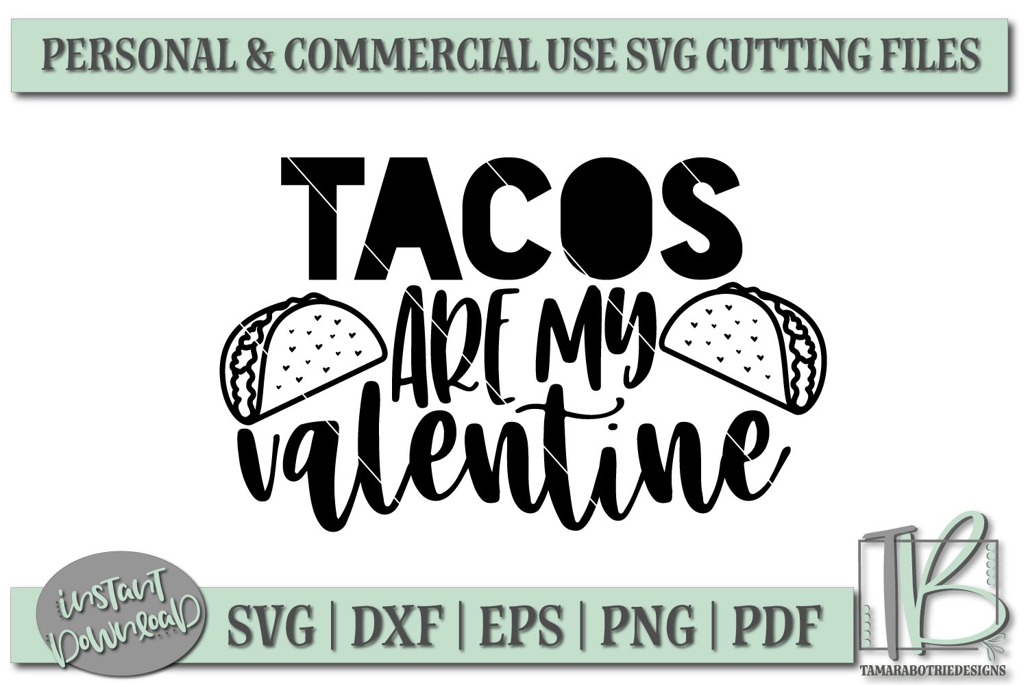 Tacos Are My Valentine Svg File Valentine Svg File 181431 Svgs