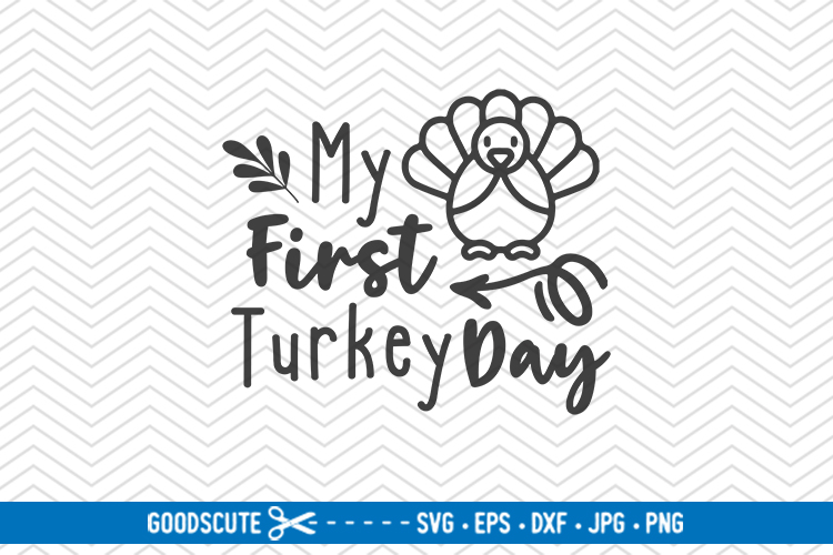 My First Turkey Day - SVG DXF JPG PNG EPS (296785) | SVGs | Design Bundles