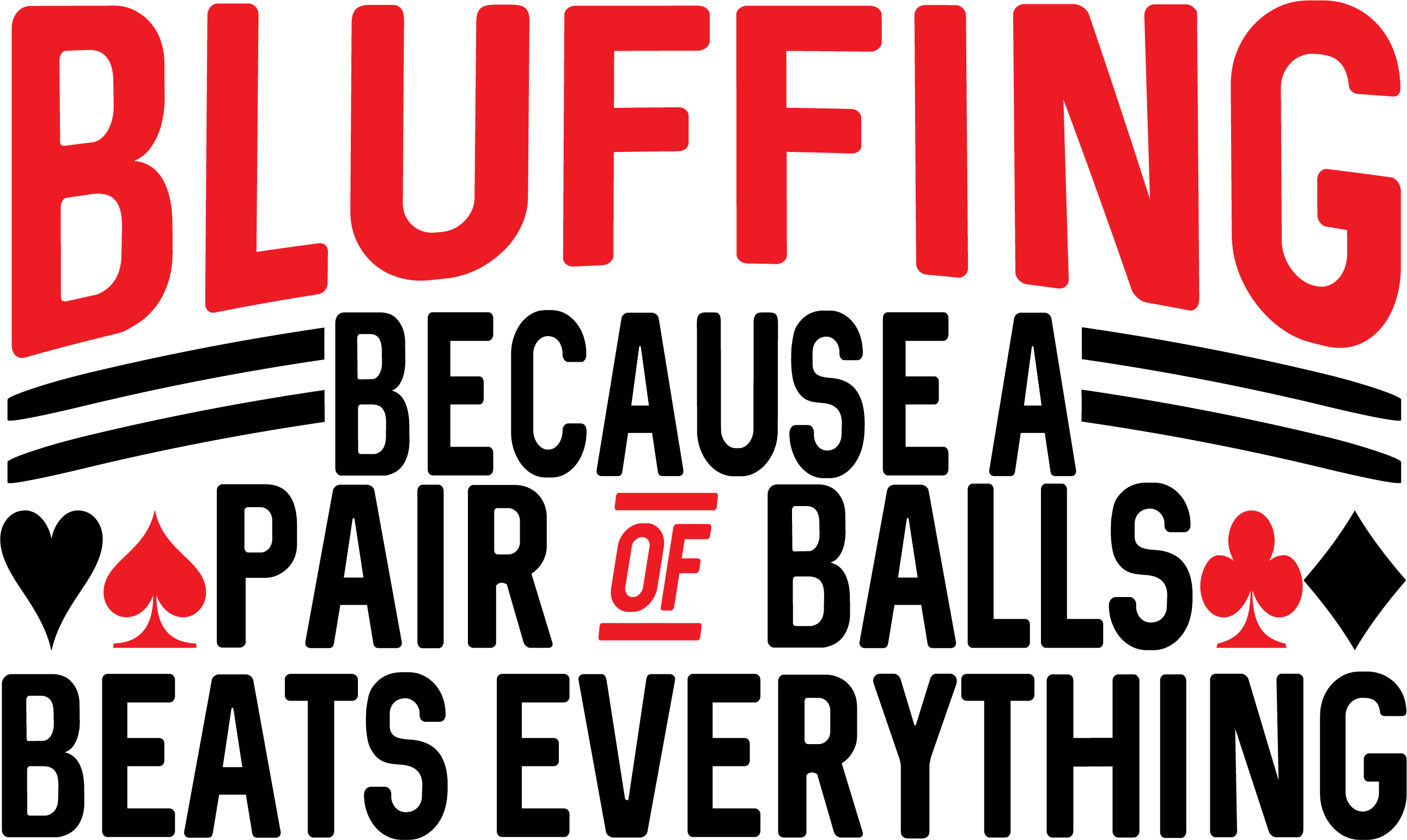 Bluffing - Because A Pair Of Balls Beats Everything (142128) | SVGs ...