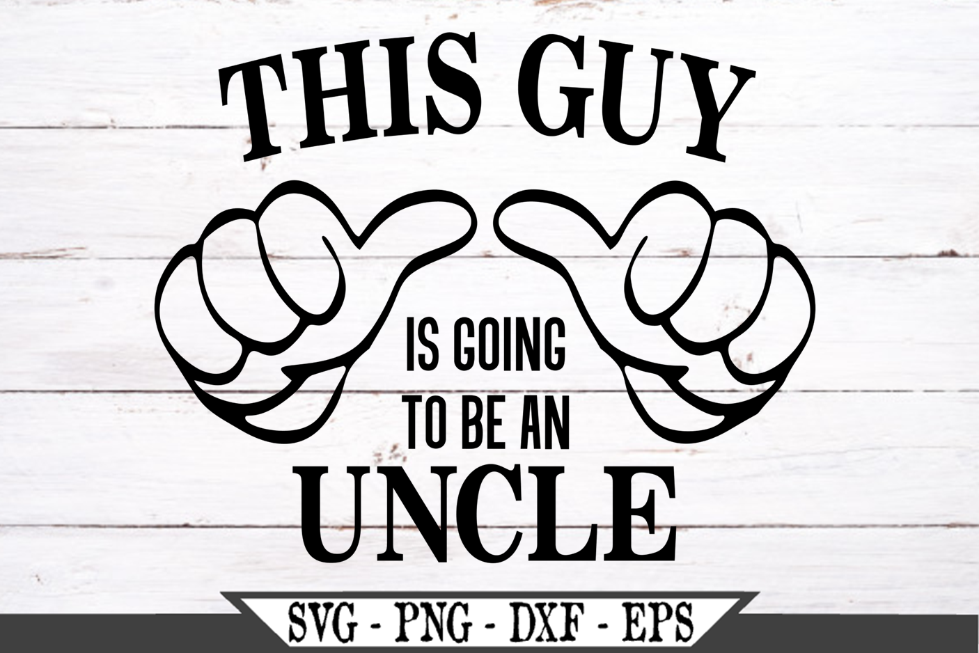 This Guy is Going To Be An Uncle SVG (489566) | SVGs | Design Bundles