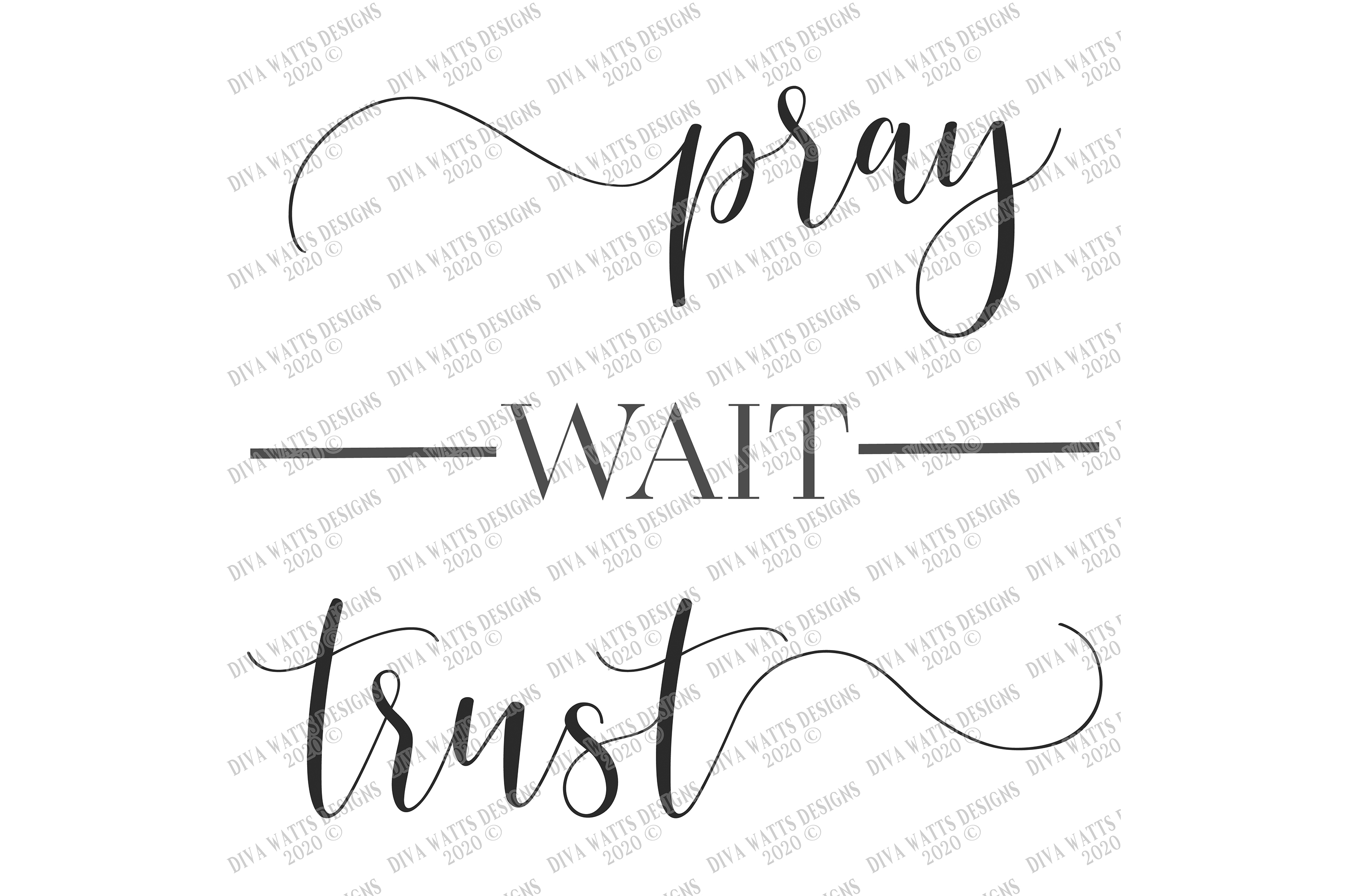Pray Wait Trust - Faith - Christian - SVG EPS JPG PDF - God
