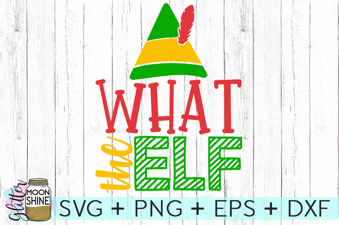 What The Elf SVG DXF PNG EPS Cutting Files
