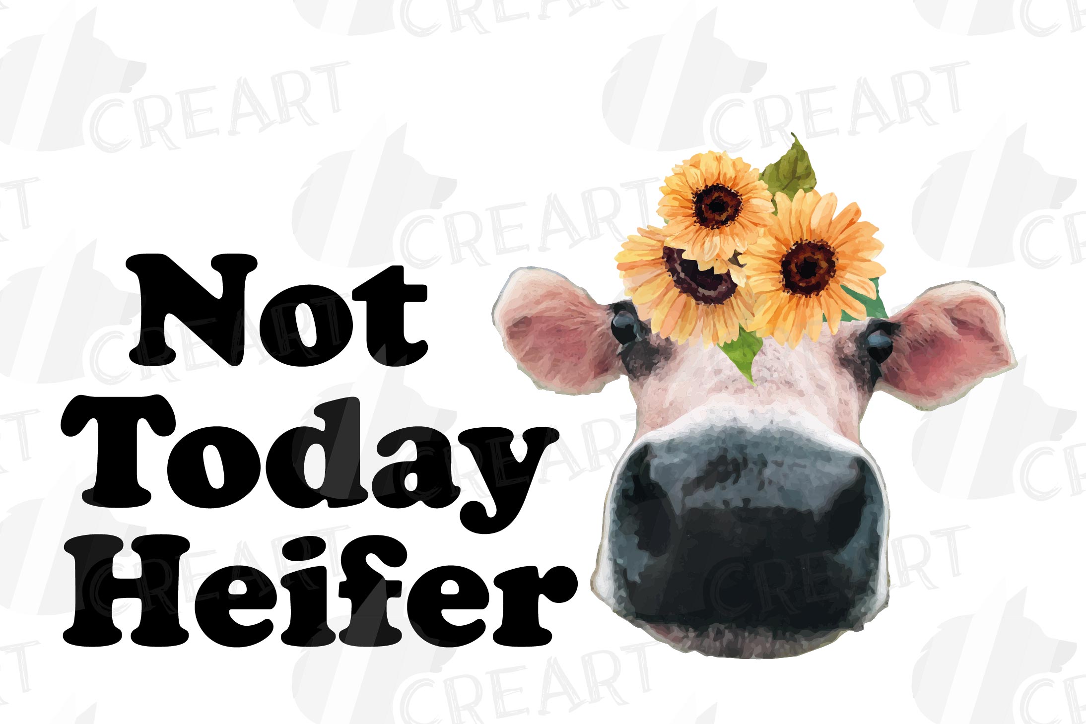 Not today Heifer printable decor graphic. Cow with sunflower (354398 ...