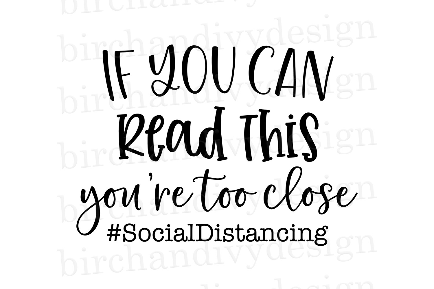 If You Can Read This, You're Too Close, Social Distancing (533587 ...