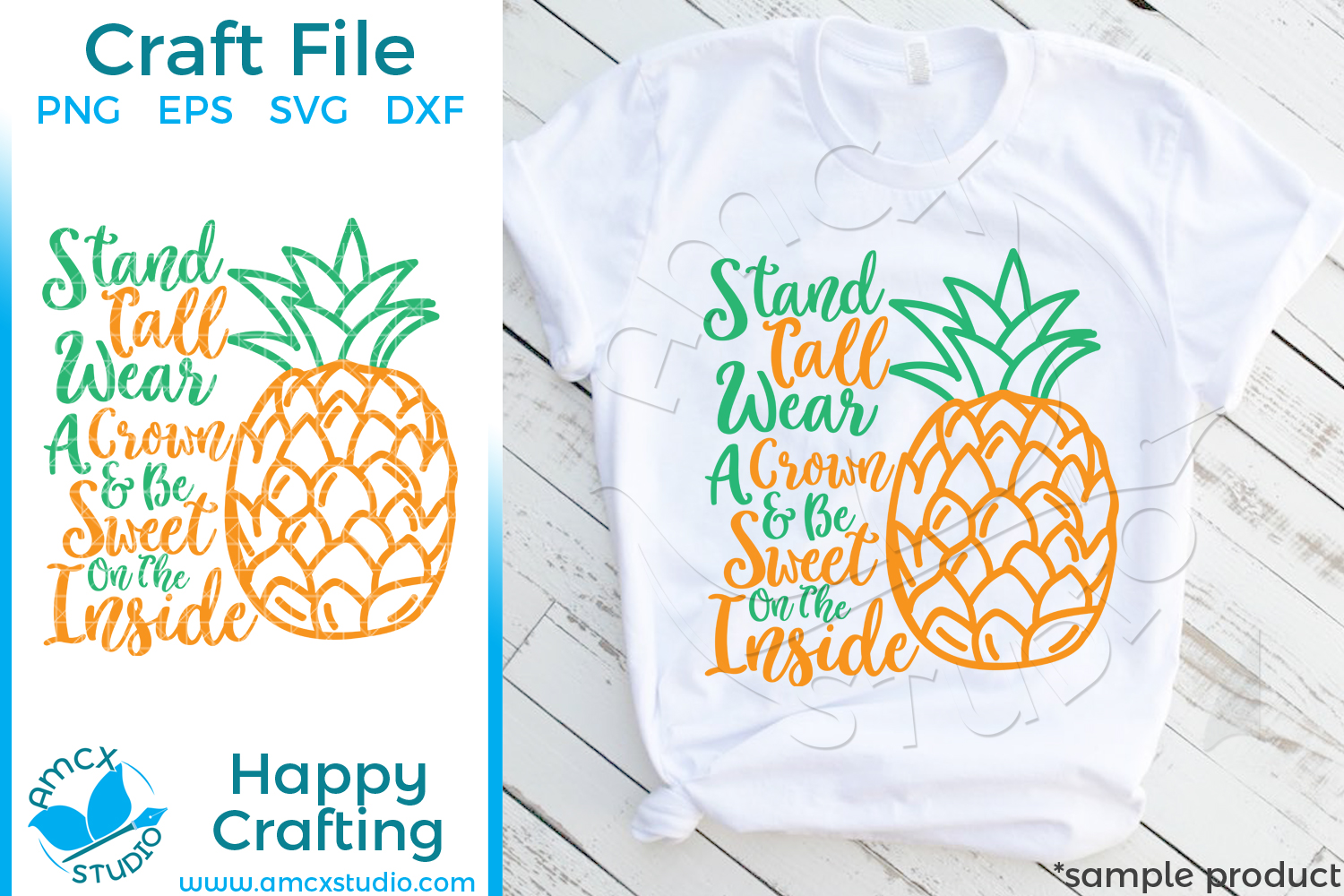 Stand Tall, Wear A Crown, Be Sweet - Pineapple Craft SVG