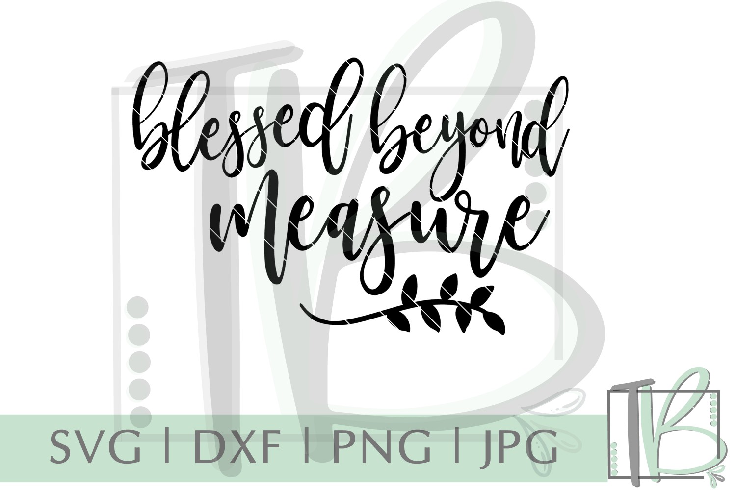 Blessed SVG, Blessed beyond Measure Svg