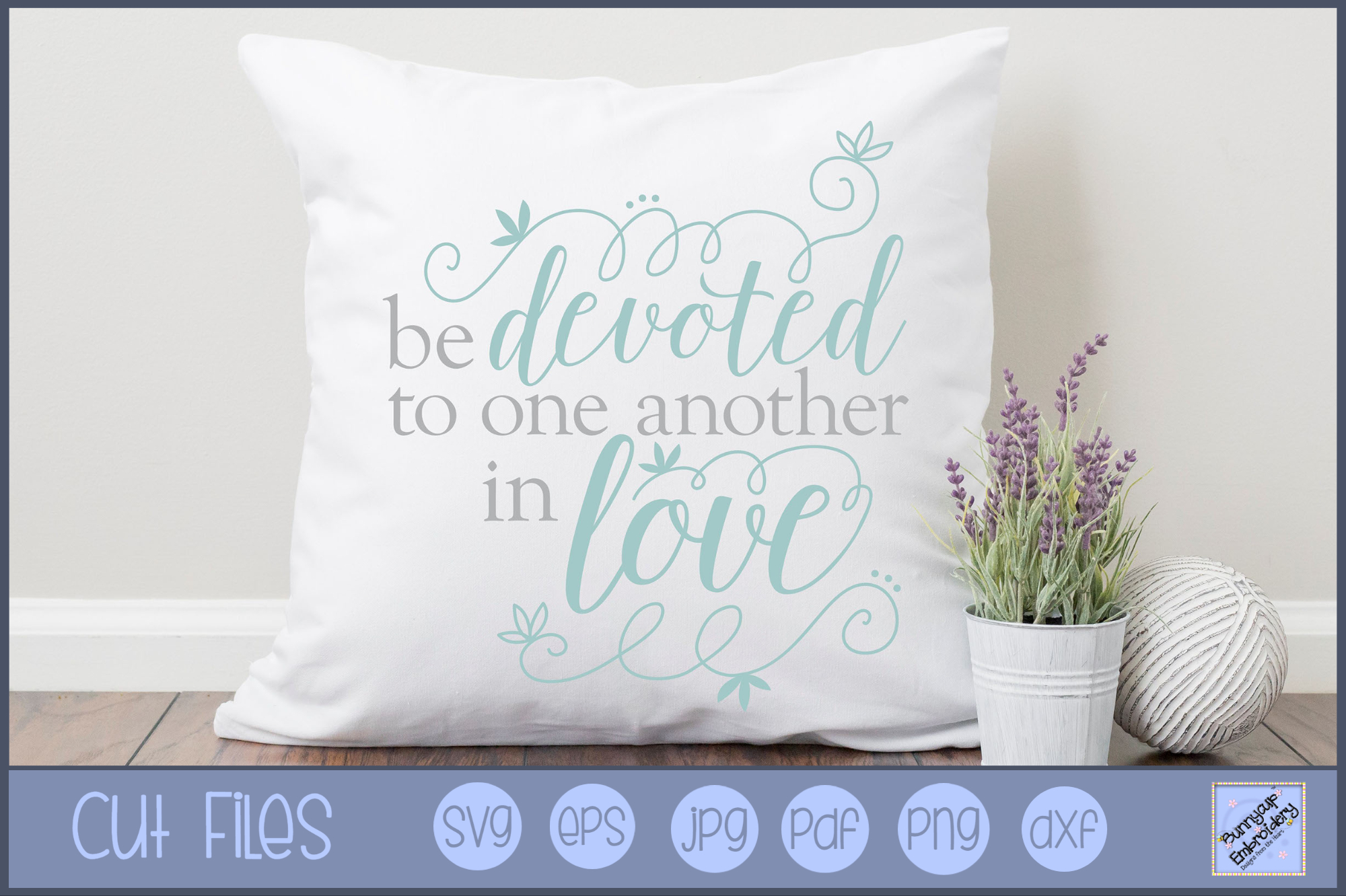 Be Devoted To One Another In Love - SVG, Clipart, Printable