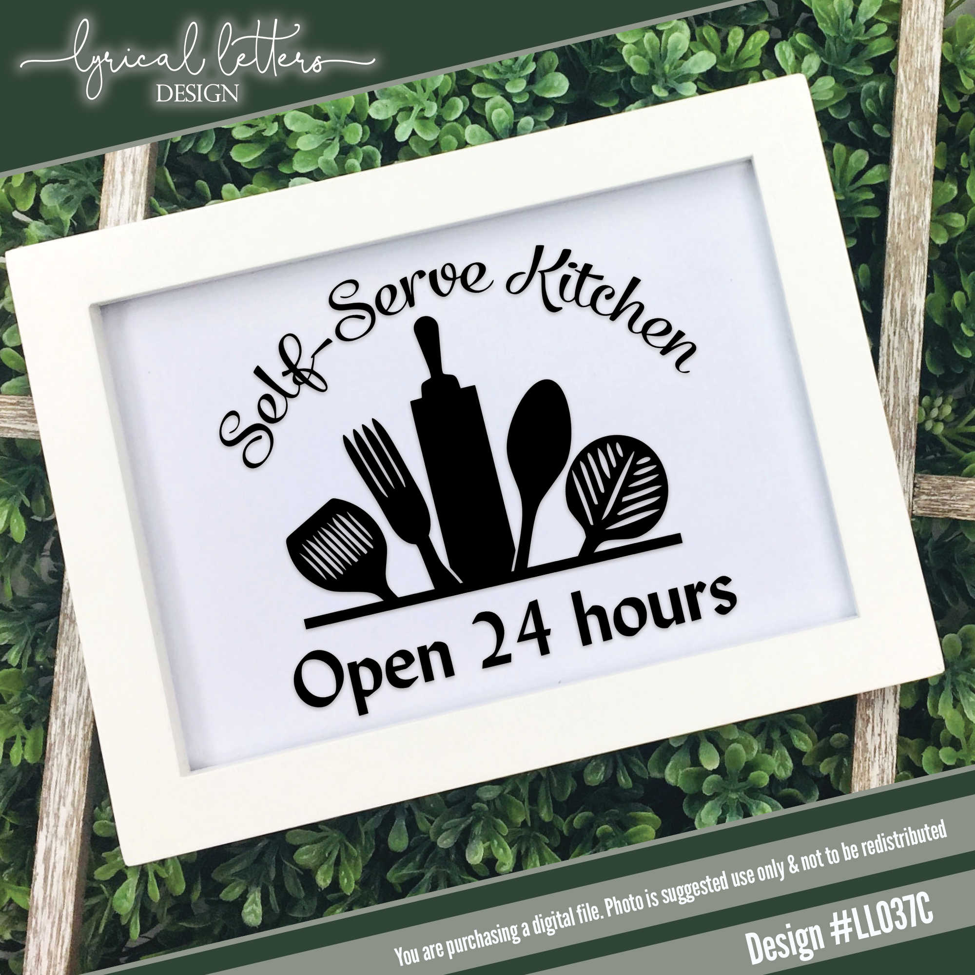 Self Serve Kitchen Open 24 Hours SVG Cut File LL037C (126244) | SVGs ...