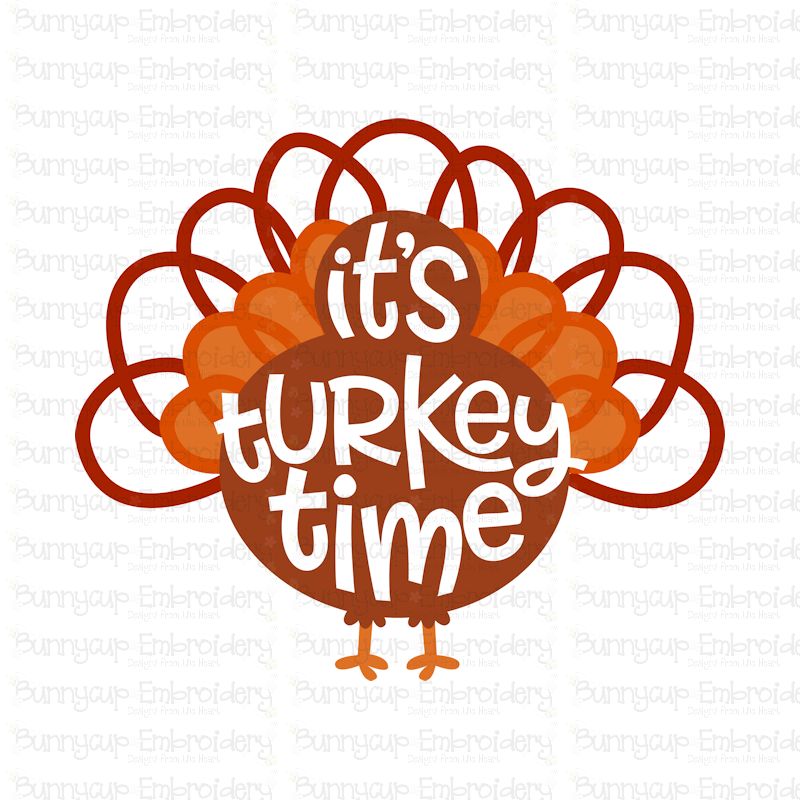 Its Turkey Time - SVG, Clipart, Printable