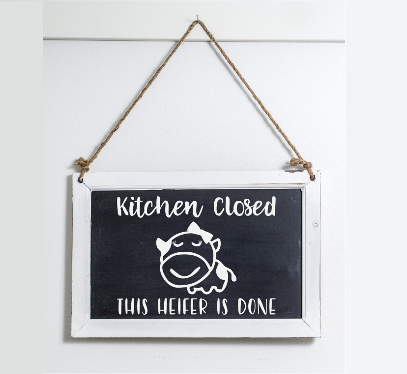 Kitchen Closed This Heifer Is Done - A Kitchen SVG (112502) | SVGs ...