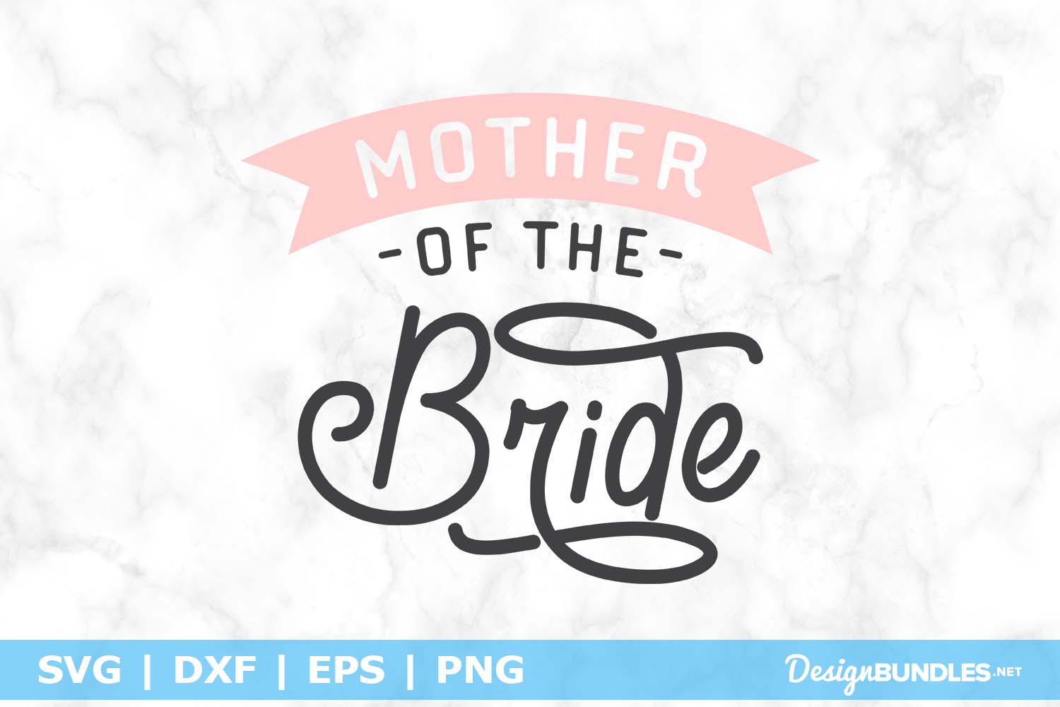 Mother Of The Bride SVG File