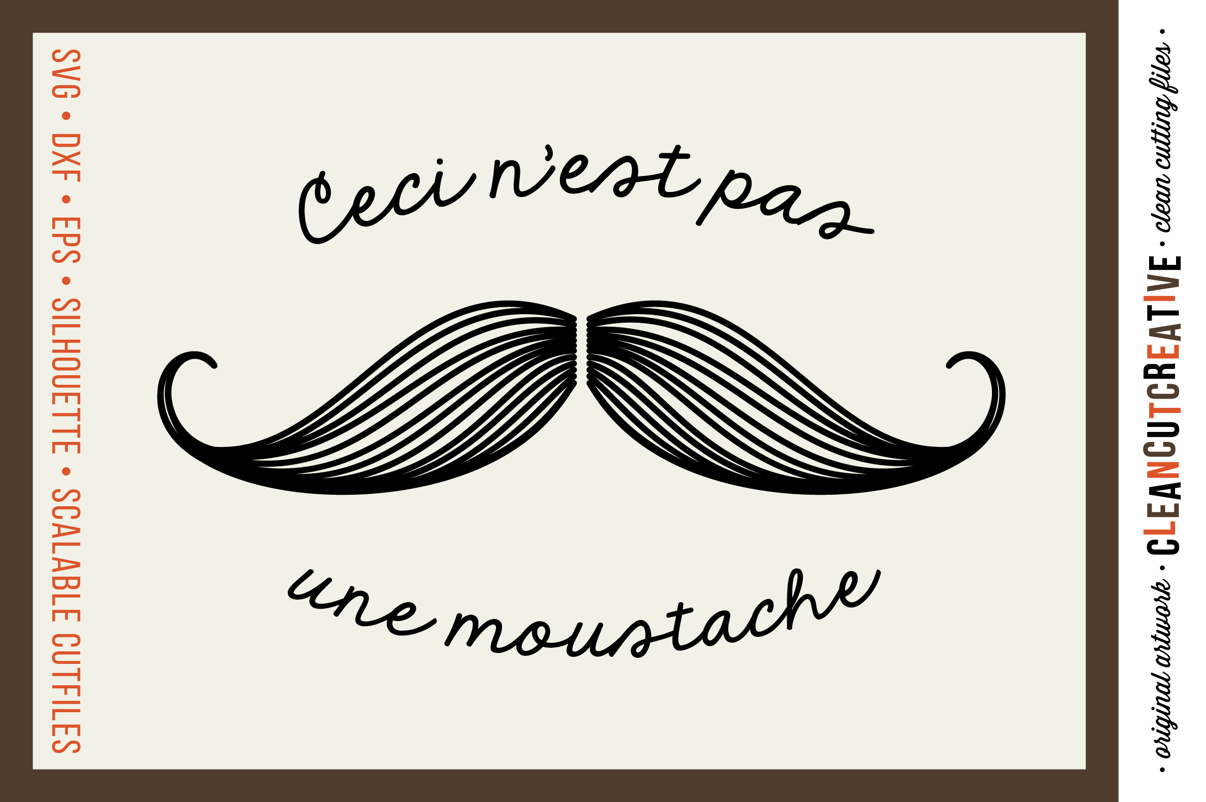 Ceci N'est pas une Moustache - funny mustache quote SVG DXF