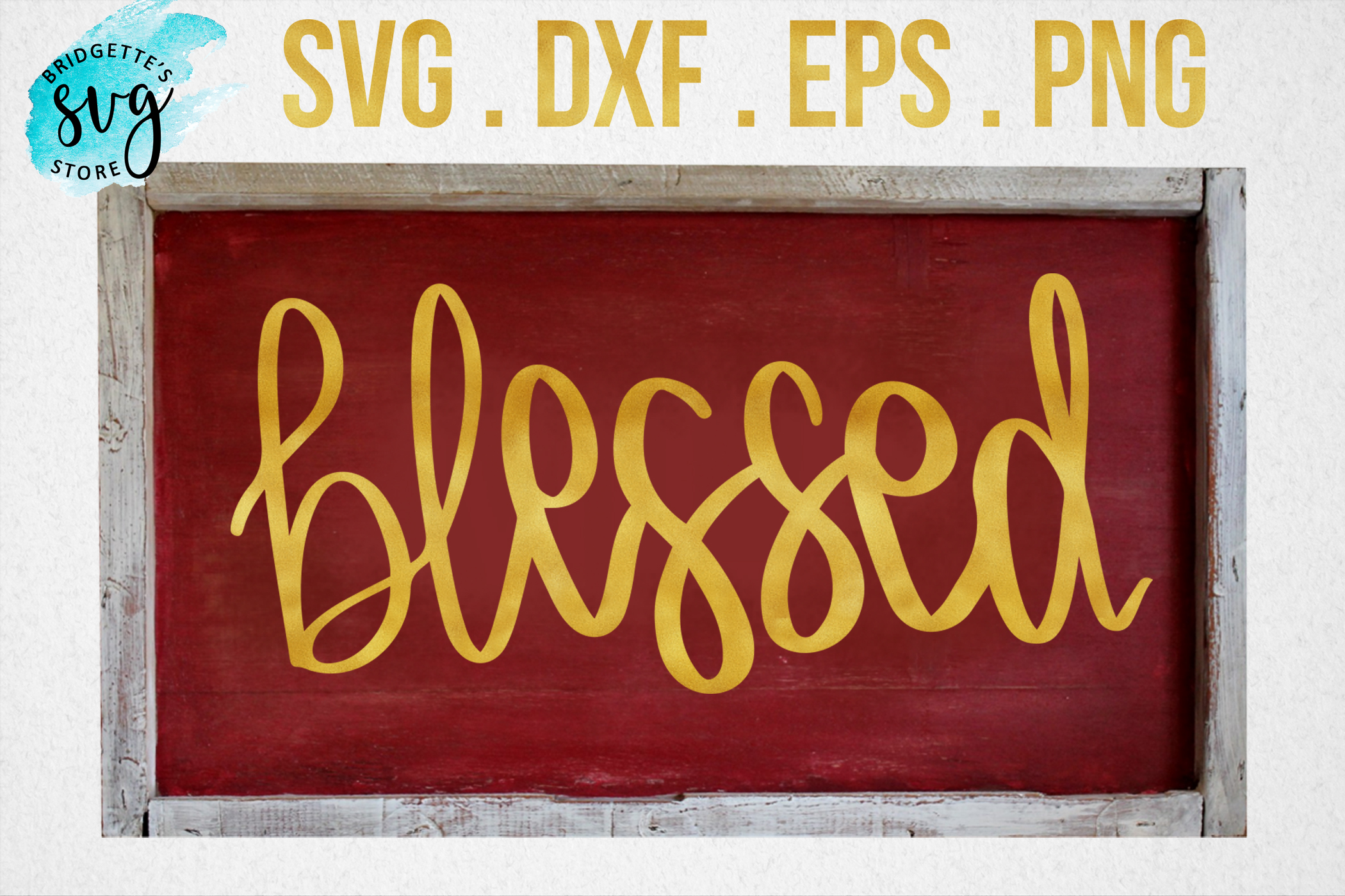 Blessed SVG DXF EPS PNG Cut File (159224) | SVGs | Design Bundles