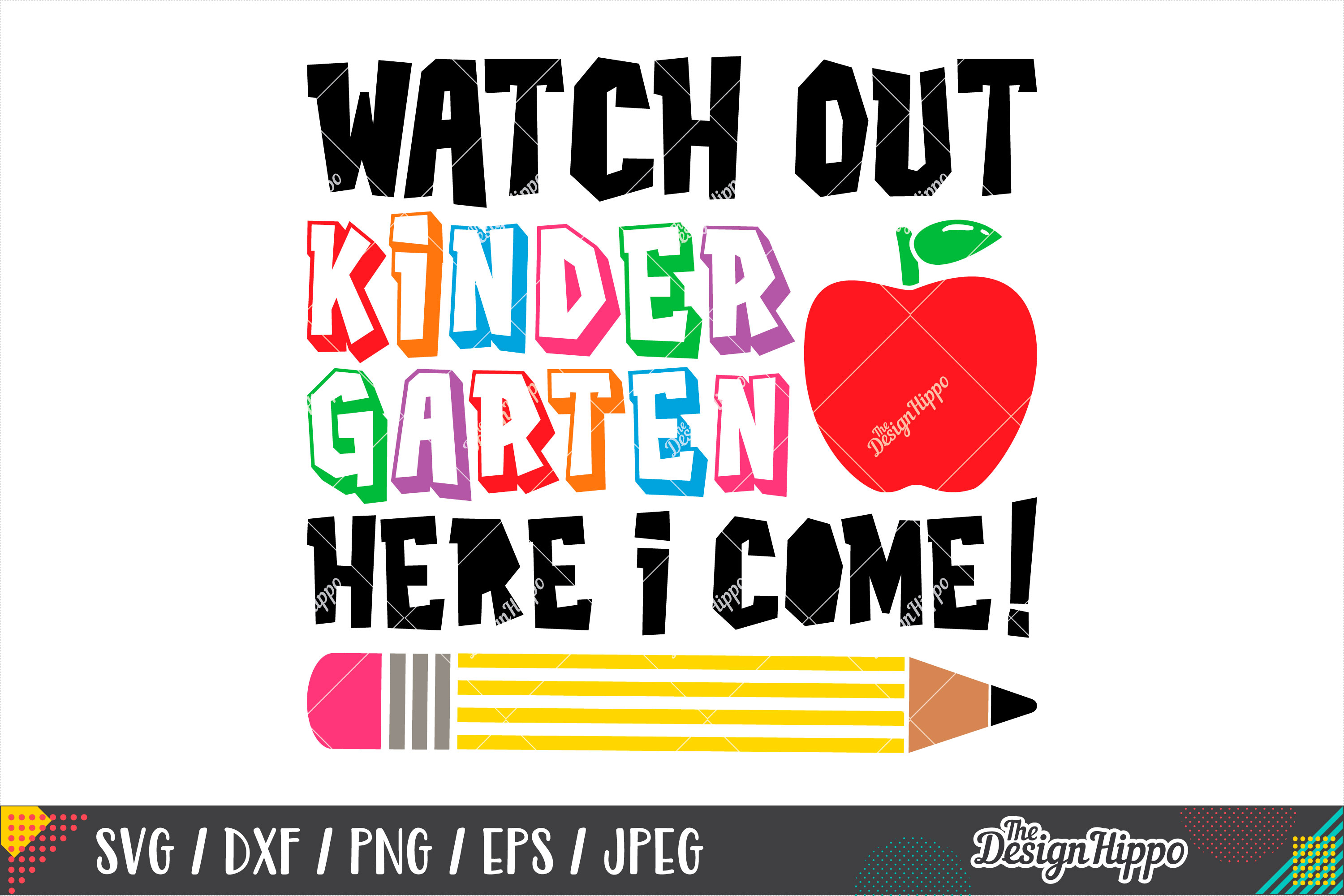Watch Out Kindergarten Here I Come SVG, School SVG DXF PNG (296998 ...