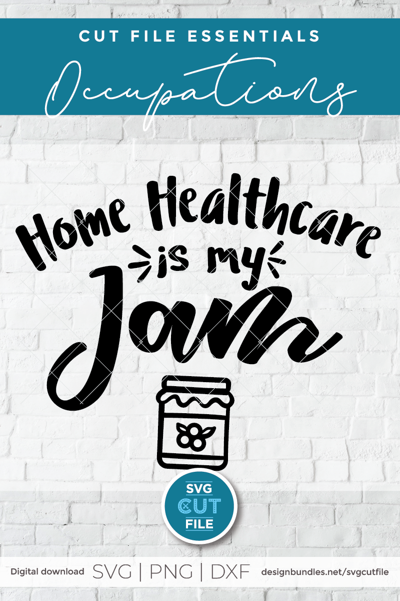 Home health aide svg, Home care aide, healthcare is my jam (378715 ...