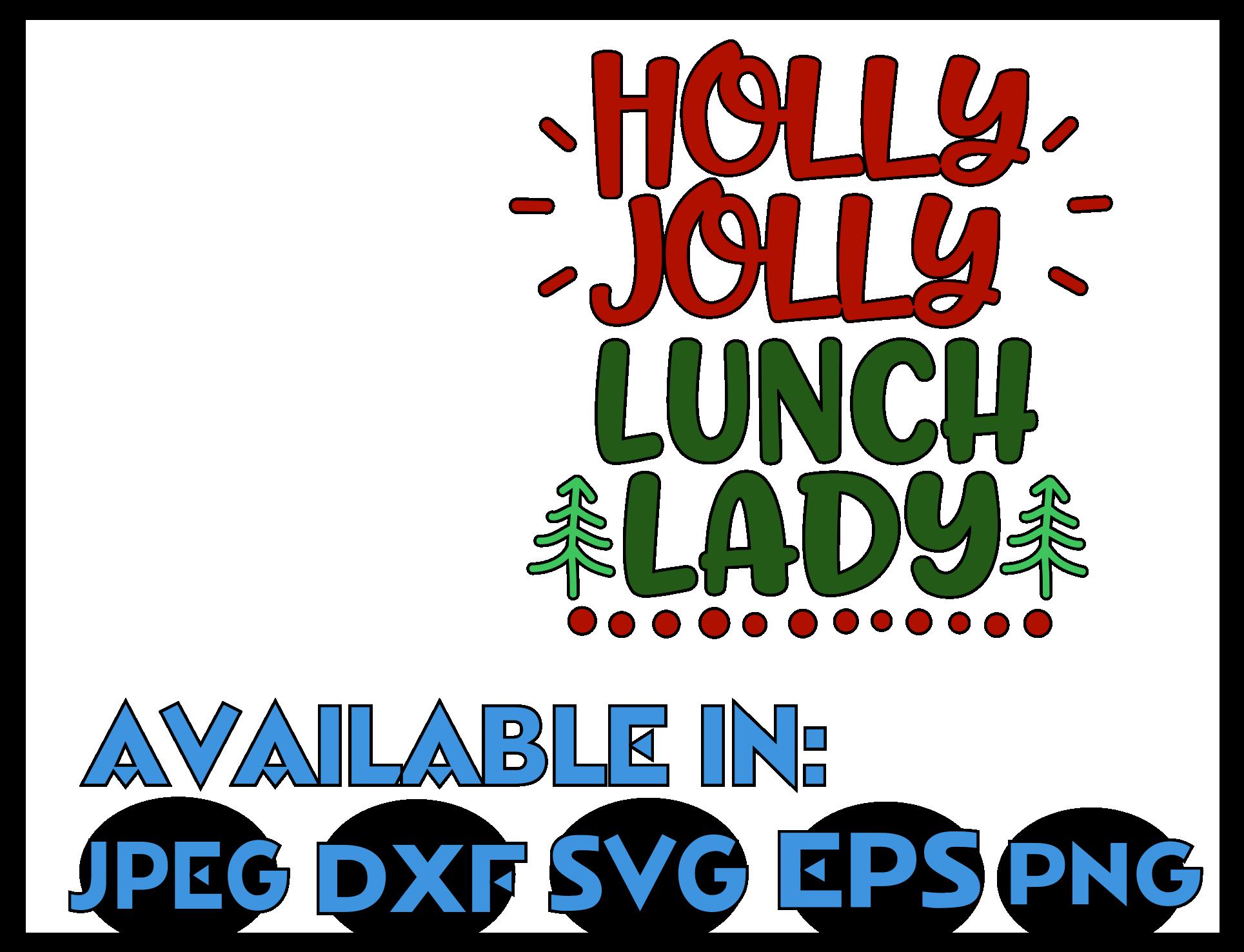 Christmas SVG DXF JPEG Silhouette Cameo Cricut Lunch lady