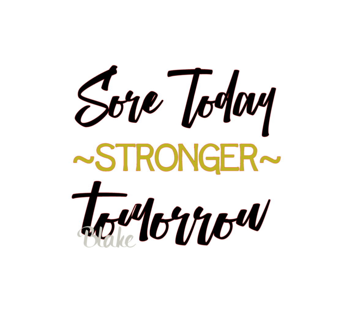 Sore today stronger tomorrow svg, png jpg CUT file Workout tank svg ...
