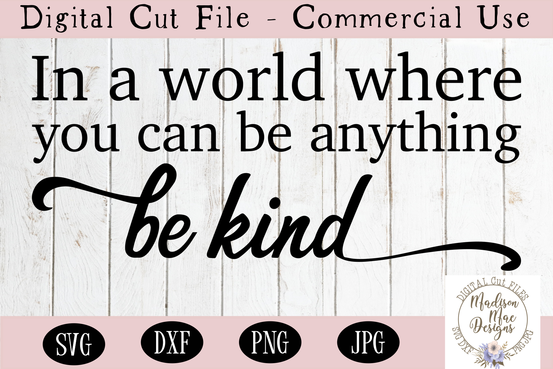 In A World Where You Can Be Anything Be Kind SVG, Sign SVG