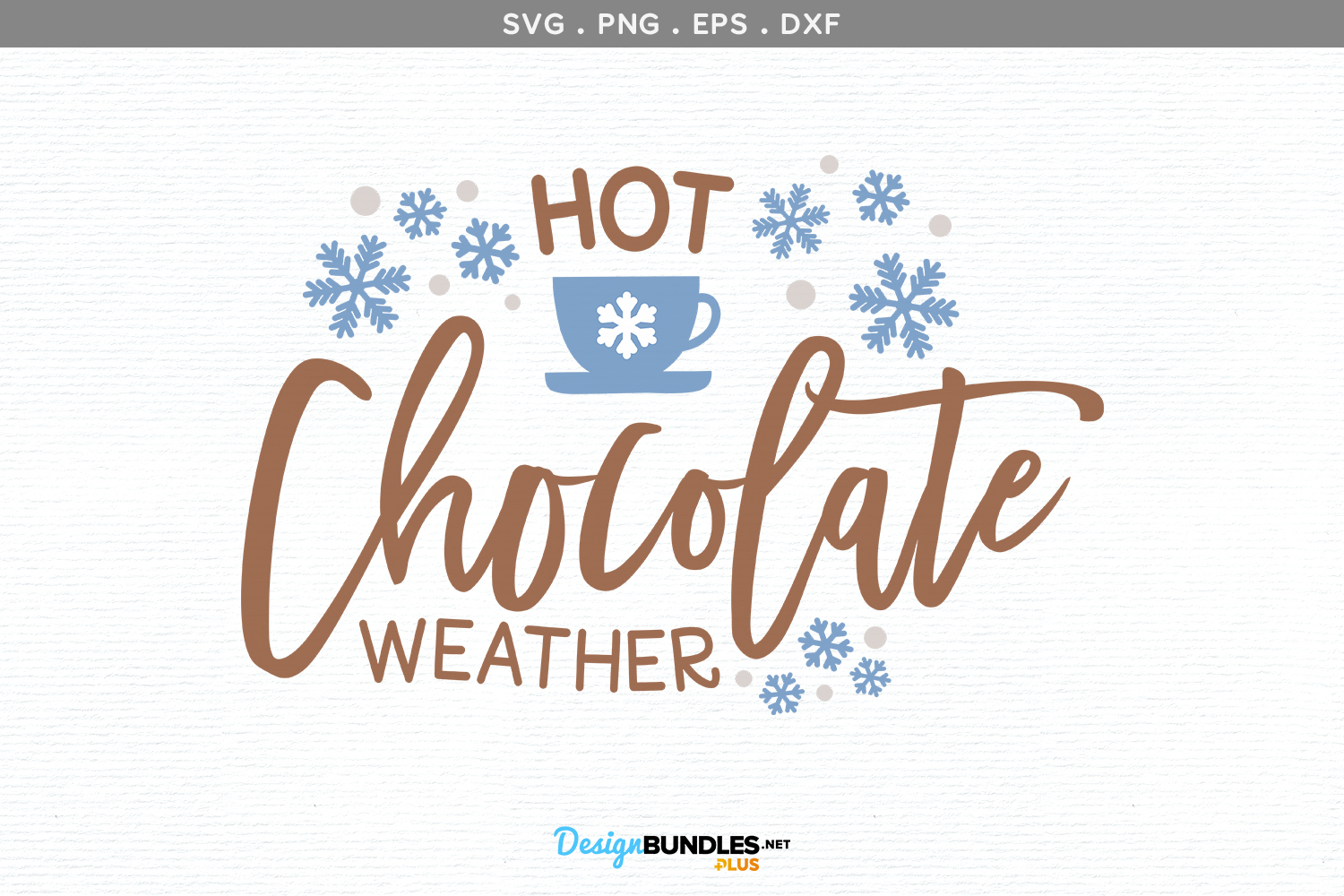 Hot Chocolate Weather - svg, printable