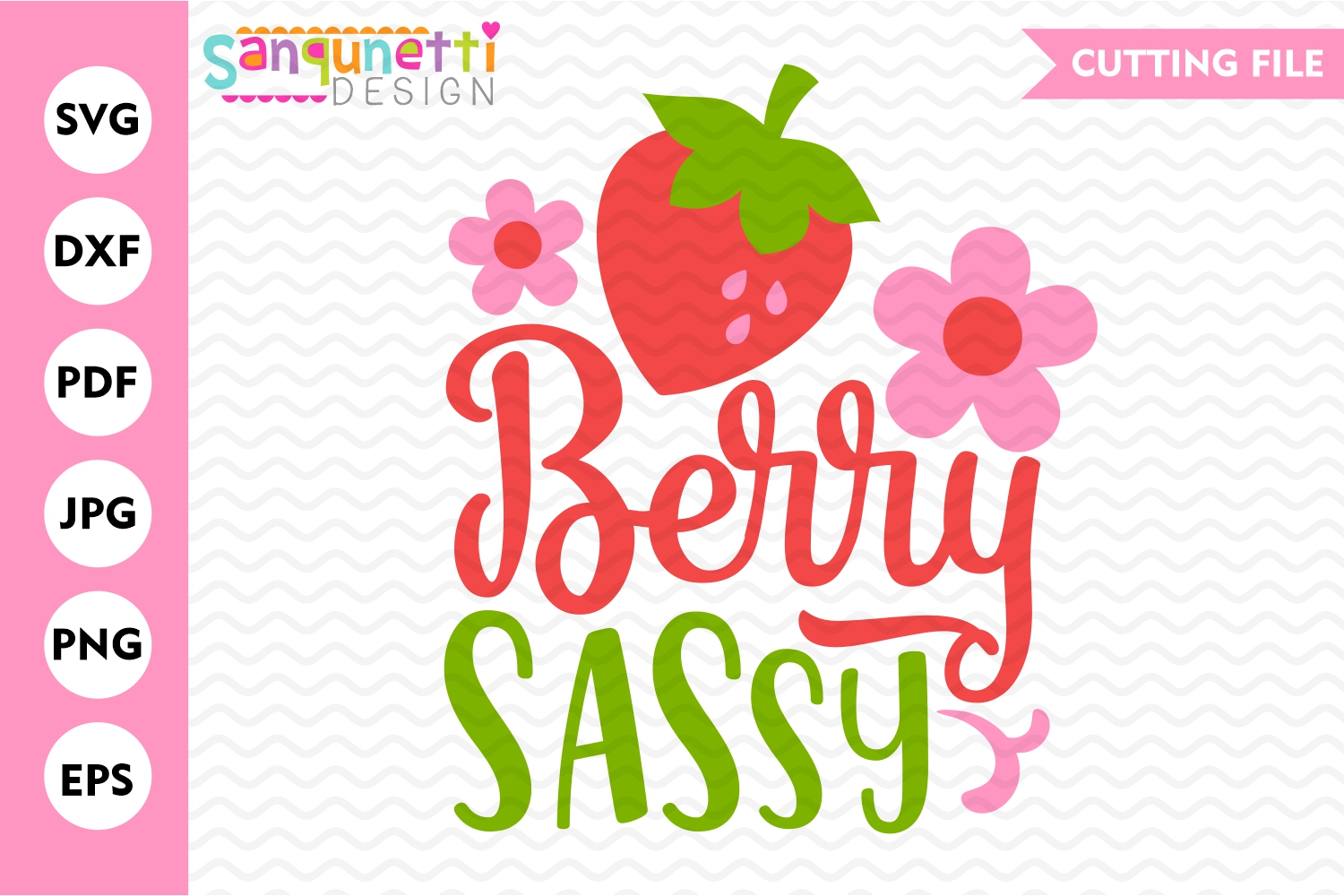 Berry Sassy Strawberry SVG, berry and flowers cutting file