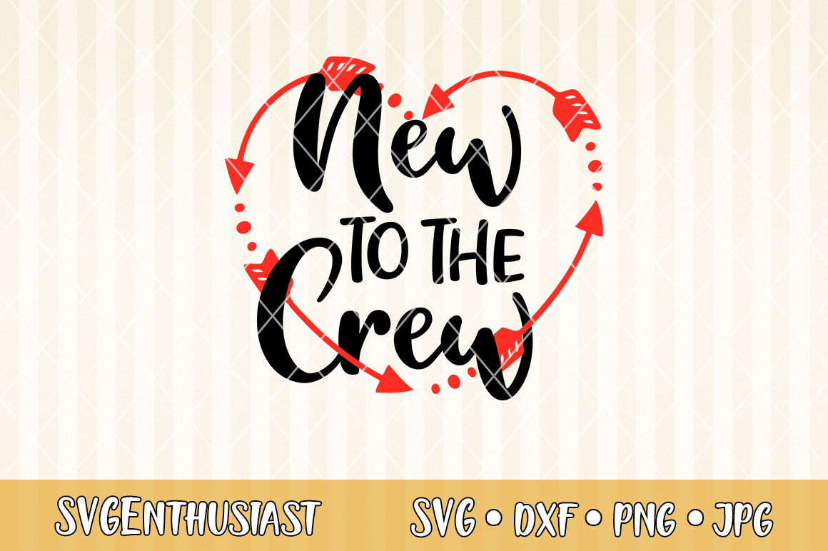 New to the crew SVG cut file