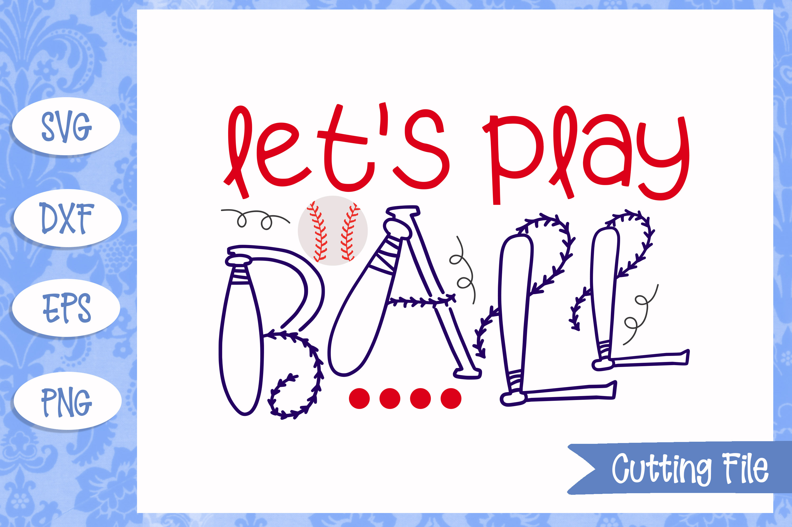 Let's play ball, Baseball SVG File