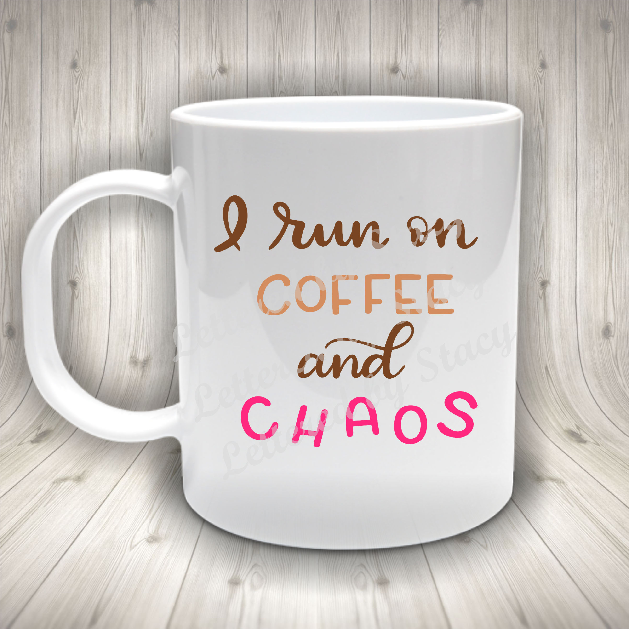 Coffee SVG file - I run on coffee and chaos, handlettered