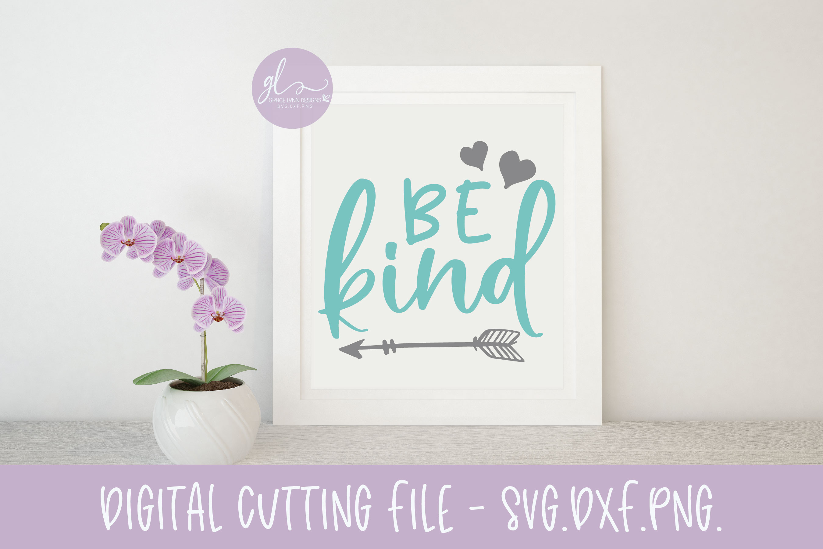 Be Kind - SVG, DXF & PNG