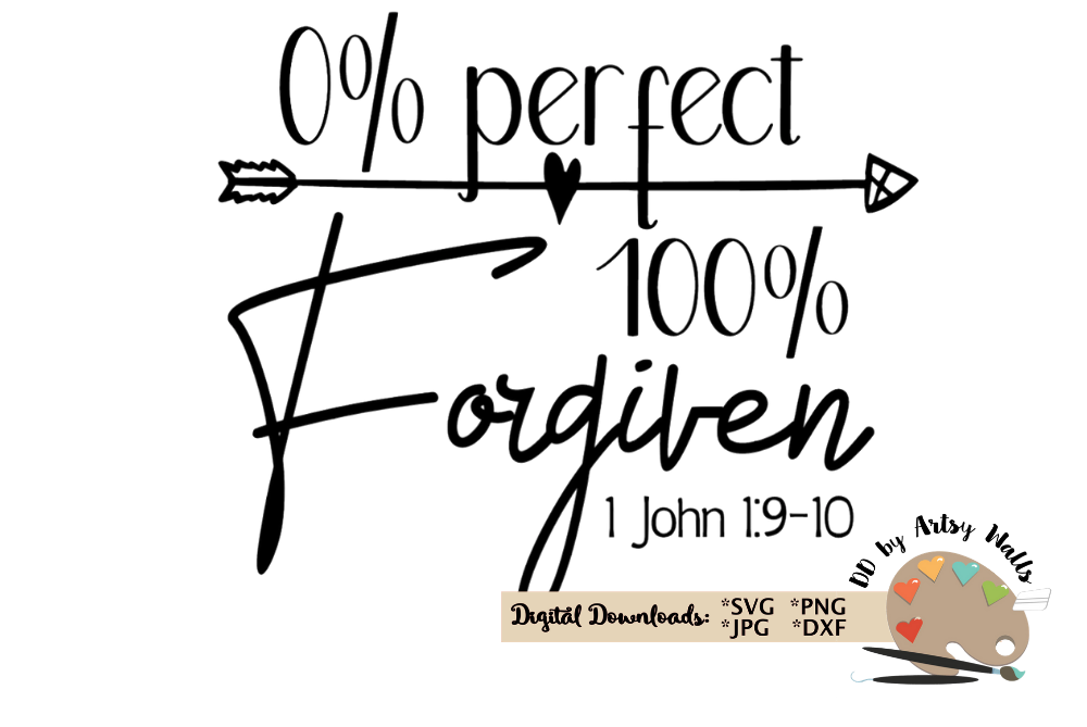 0 Perfect 100 percent Forgiven svg Christian Faith svg Jesus (101874 ...