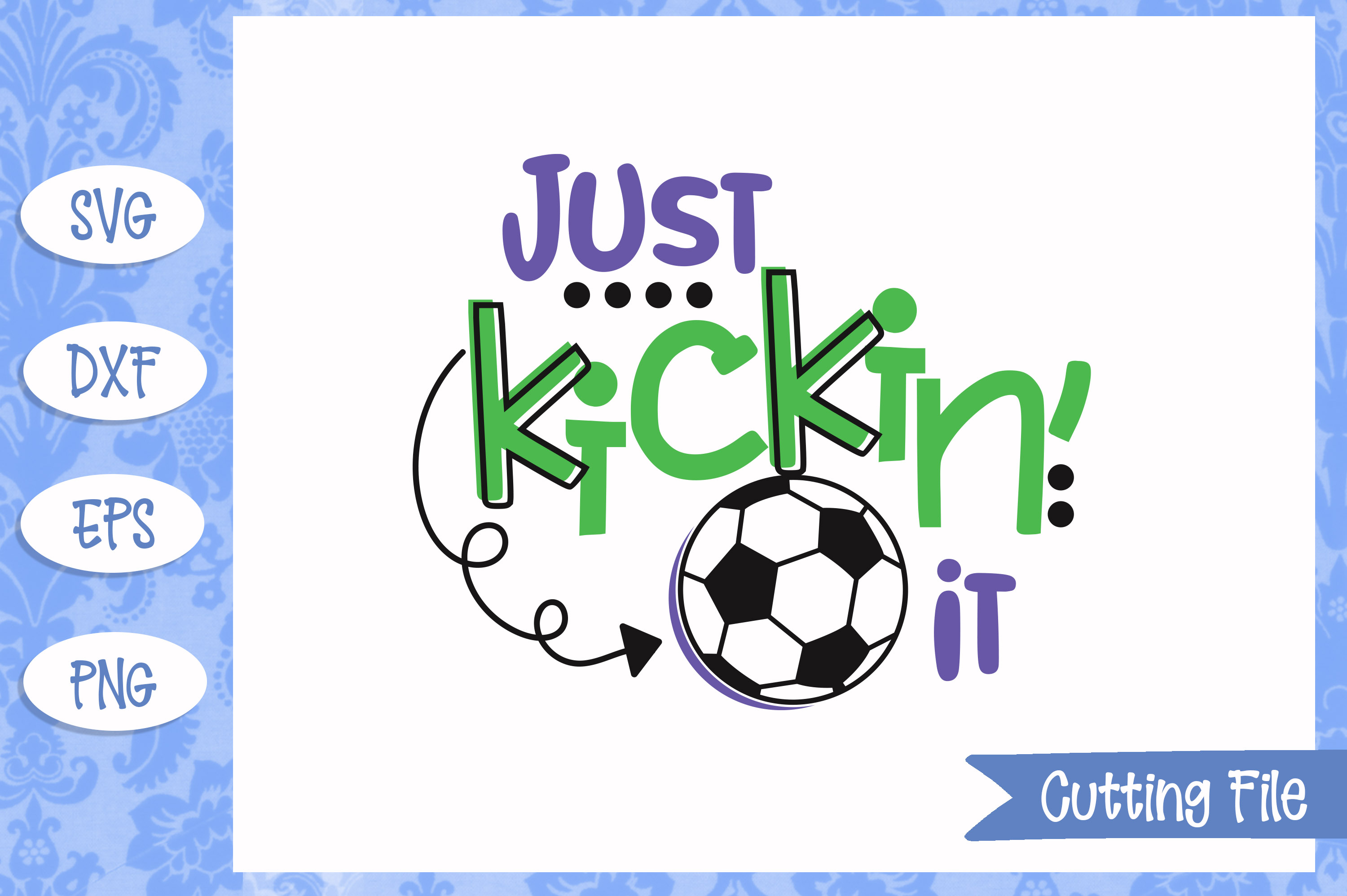 Just kickin' it, Soccer SVG File