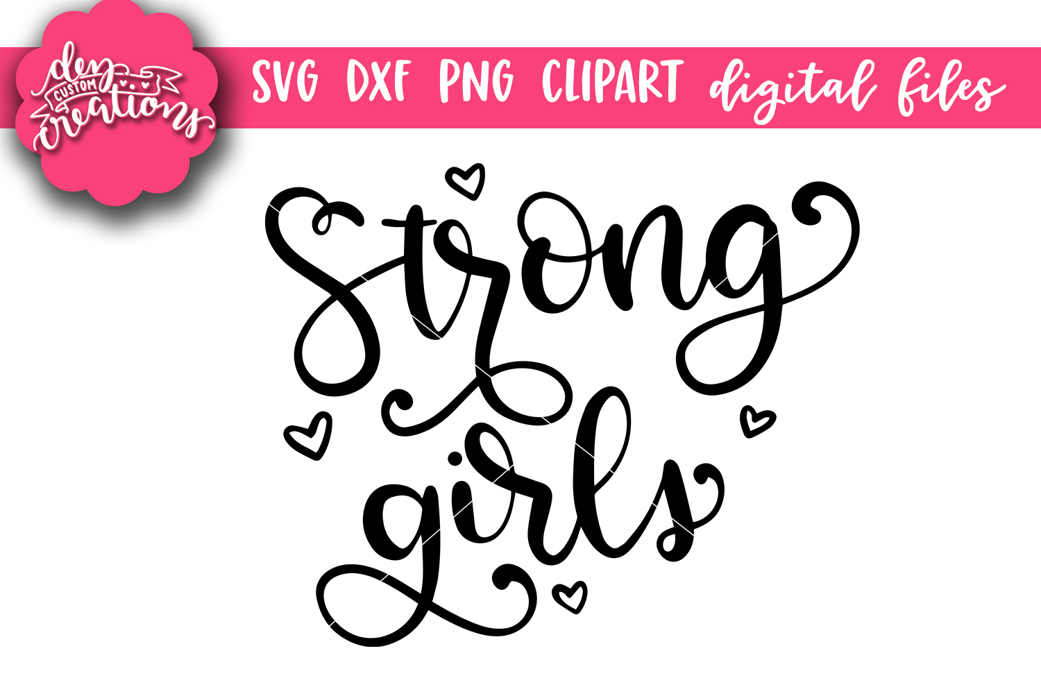 Strong Girls - Hand lettered SVG, DXF, PNG cut files (257435) | Hand ...