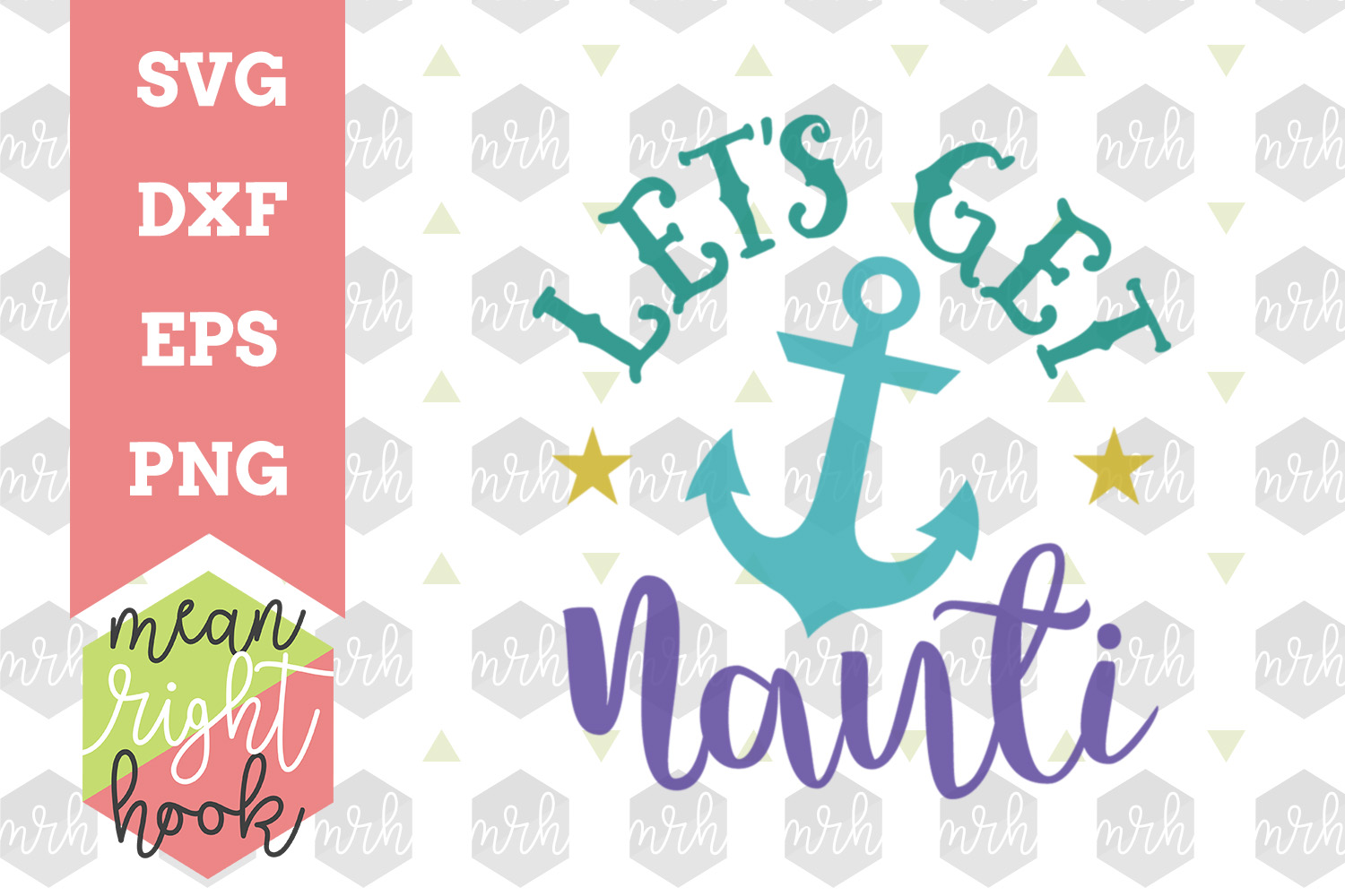 Let's Get Nauti - SVG, EPS, DXF, PNG vector files for cutting machines ...