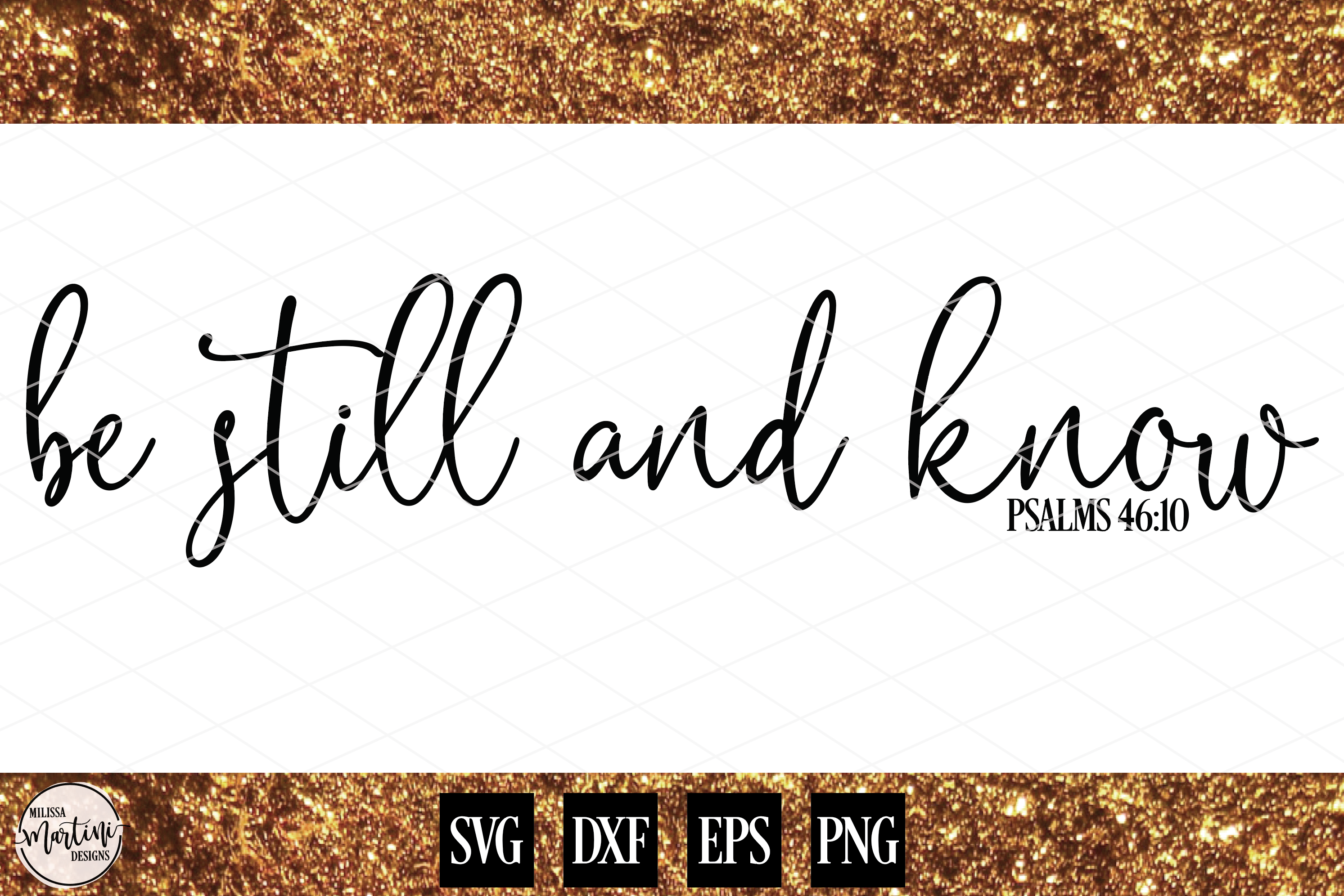 Be Still And Know (86001) | SVGs | Design Bundles